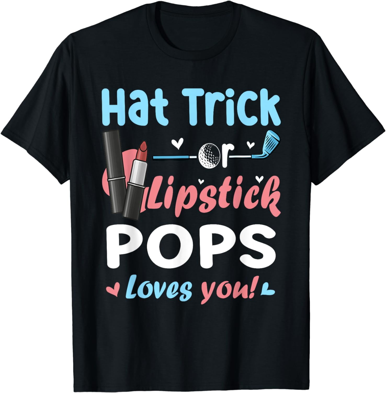 Hat trick or Lipstick Pops Loves You Gender Reveal Funny Creative ...