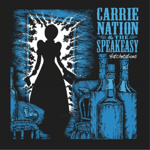 Carrie Nation and the Speakeasy Hatchetations (Vinyl Record) 12" Album ...