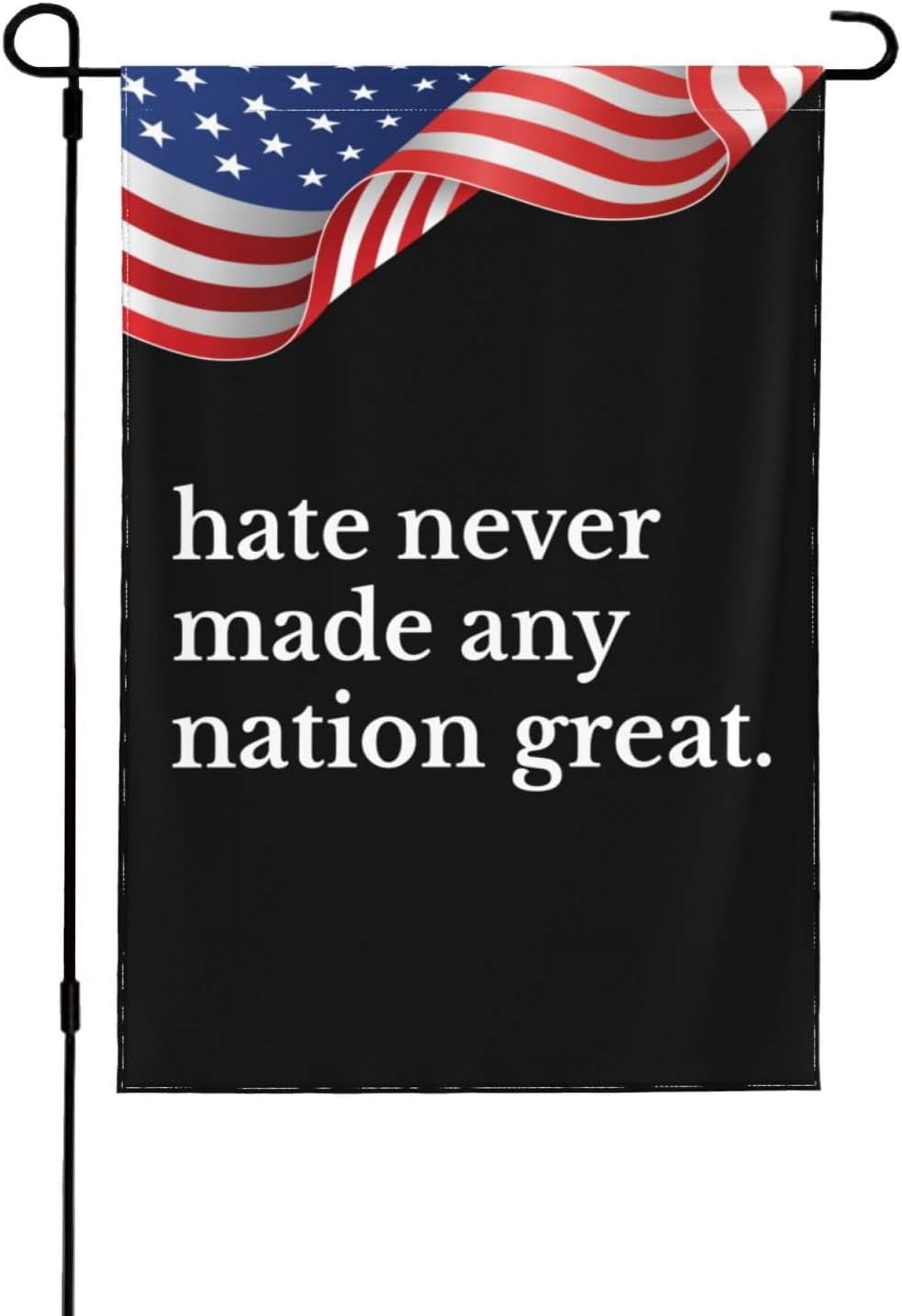 Hate Never Made Any Nation Great Flag Double Side Banner Yard Sign No ...