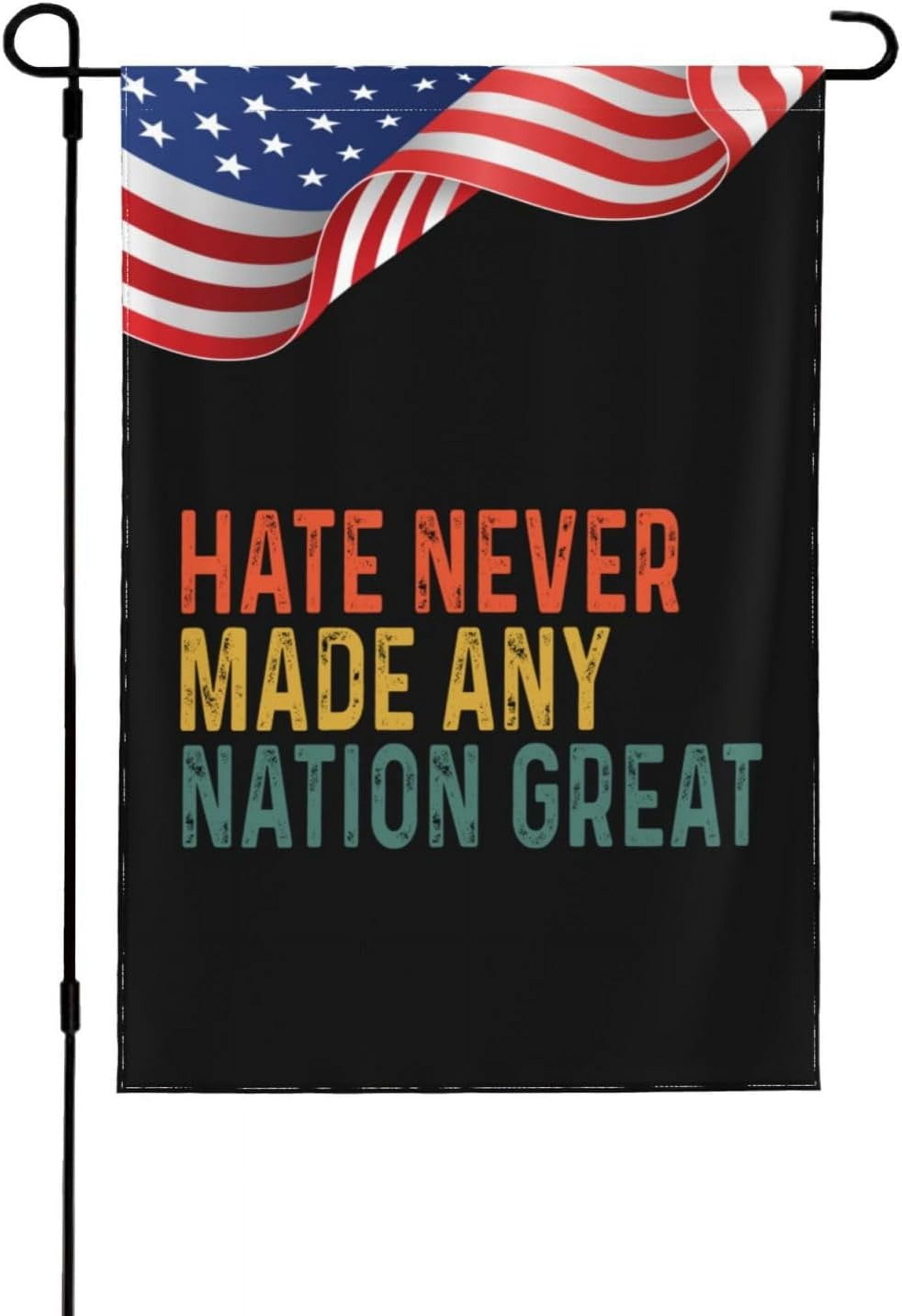 Hate Never Made Any Nation Great Flag Double Side Banner Yard Sign No ...