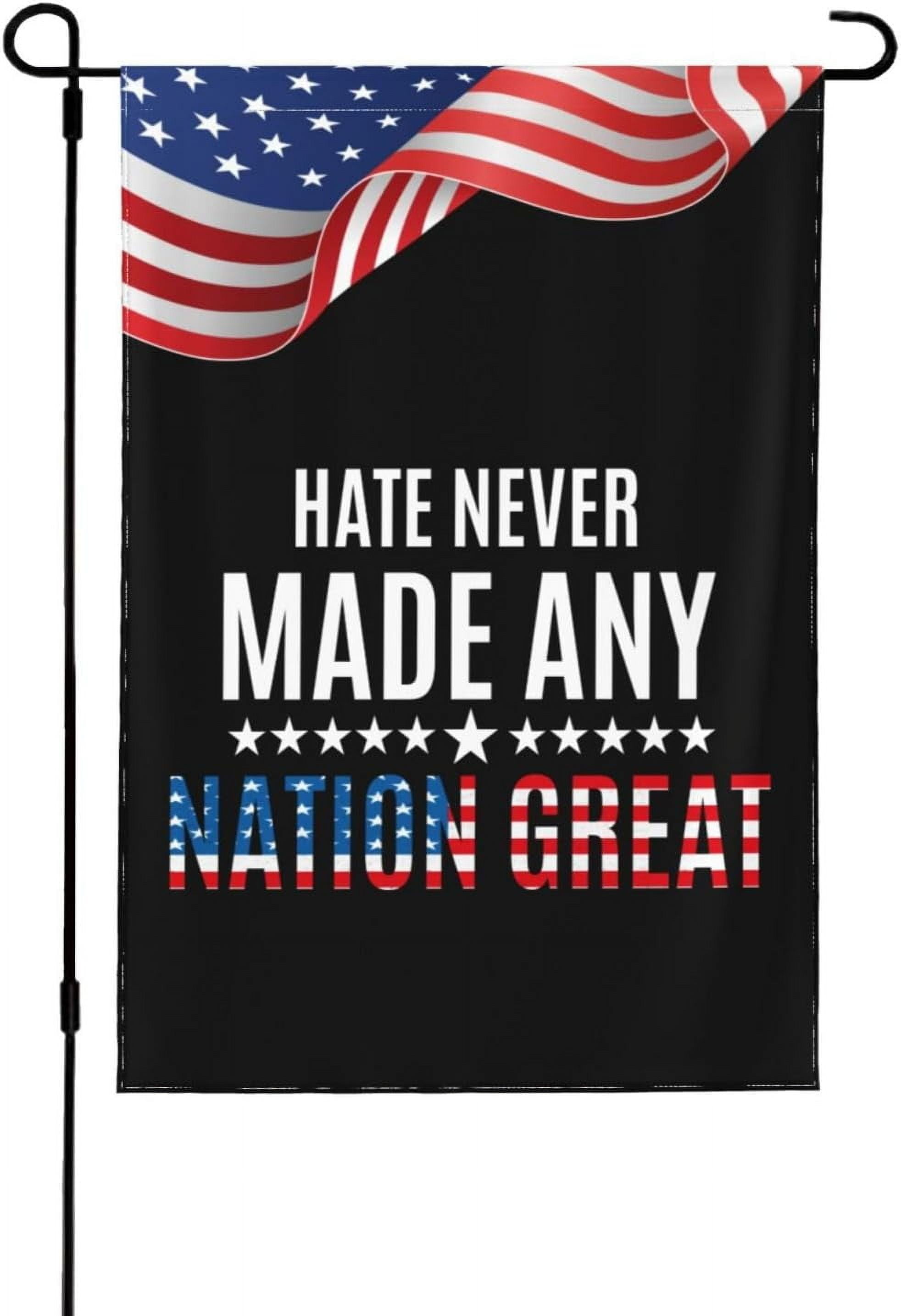 Hate Never Made Any Nation Great Flag Double Side Banner Yard Sign No ...