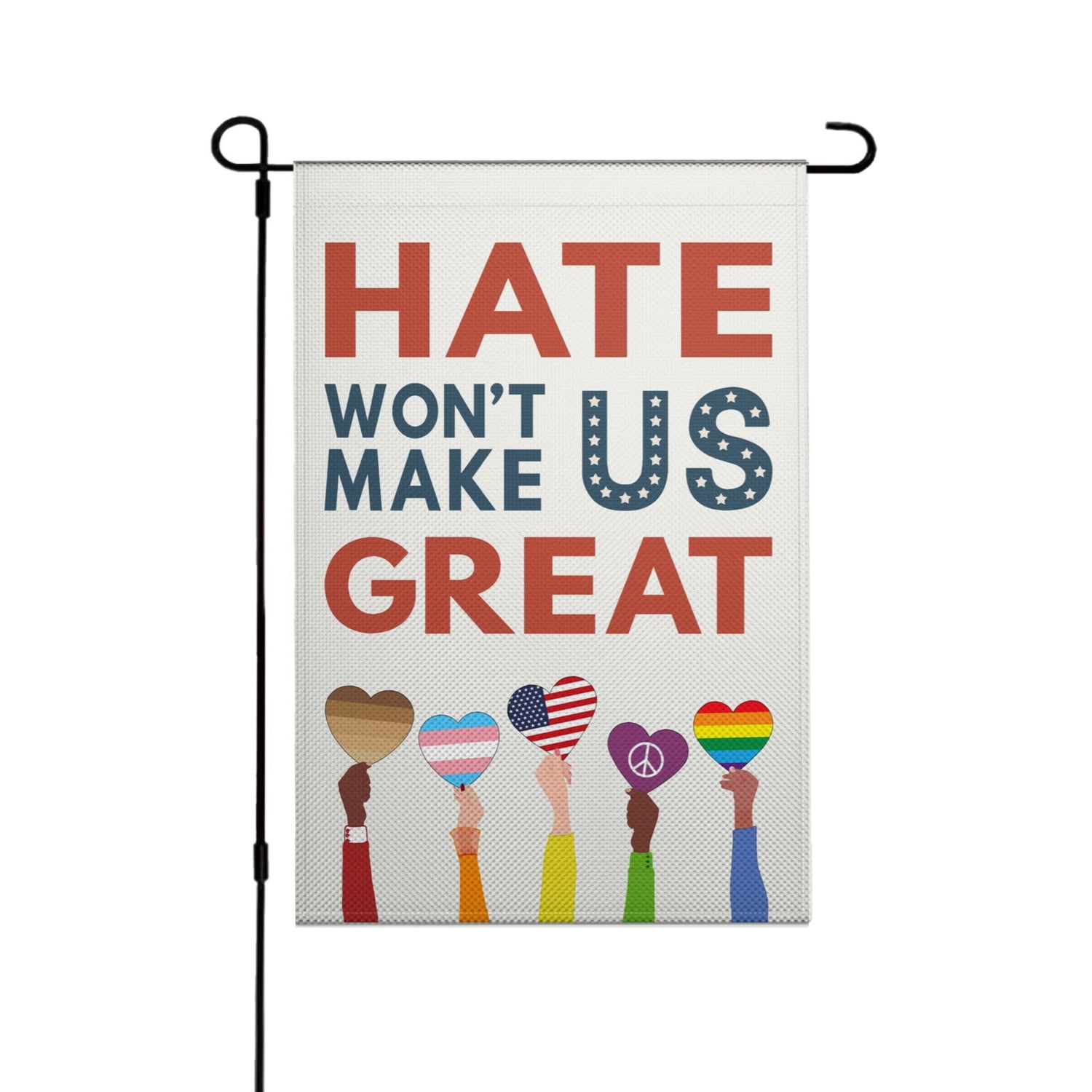 Hate Wont Make Us Great Garden Flag 12 x 18 Inch 3Ply Fabric Double ...