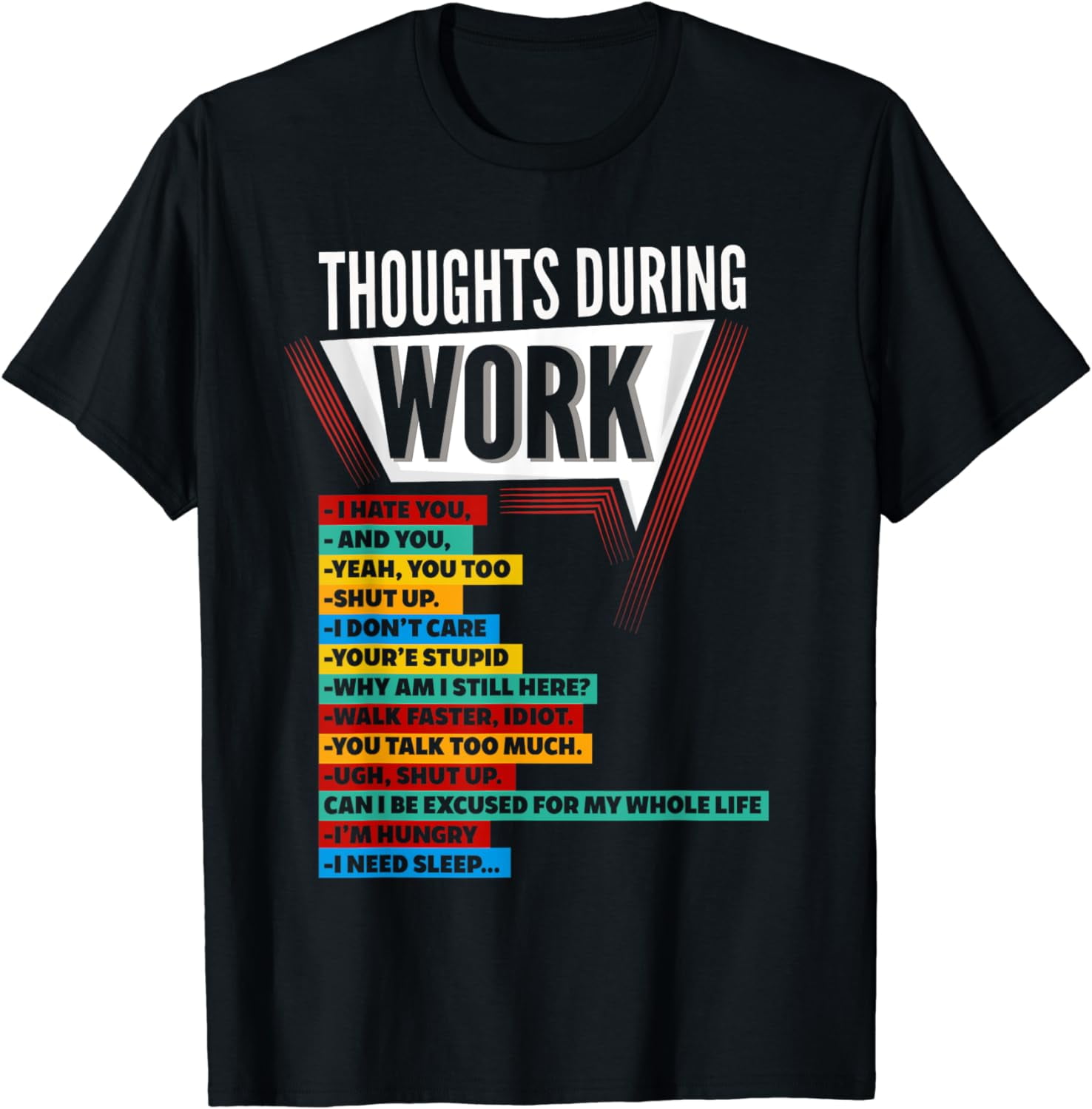 Hate Work Shirt Thoughts During Work Coworkers Work Shift T-Shirt ...