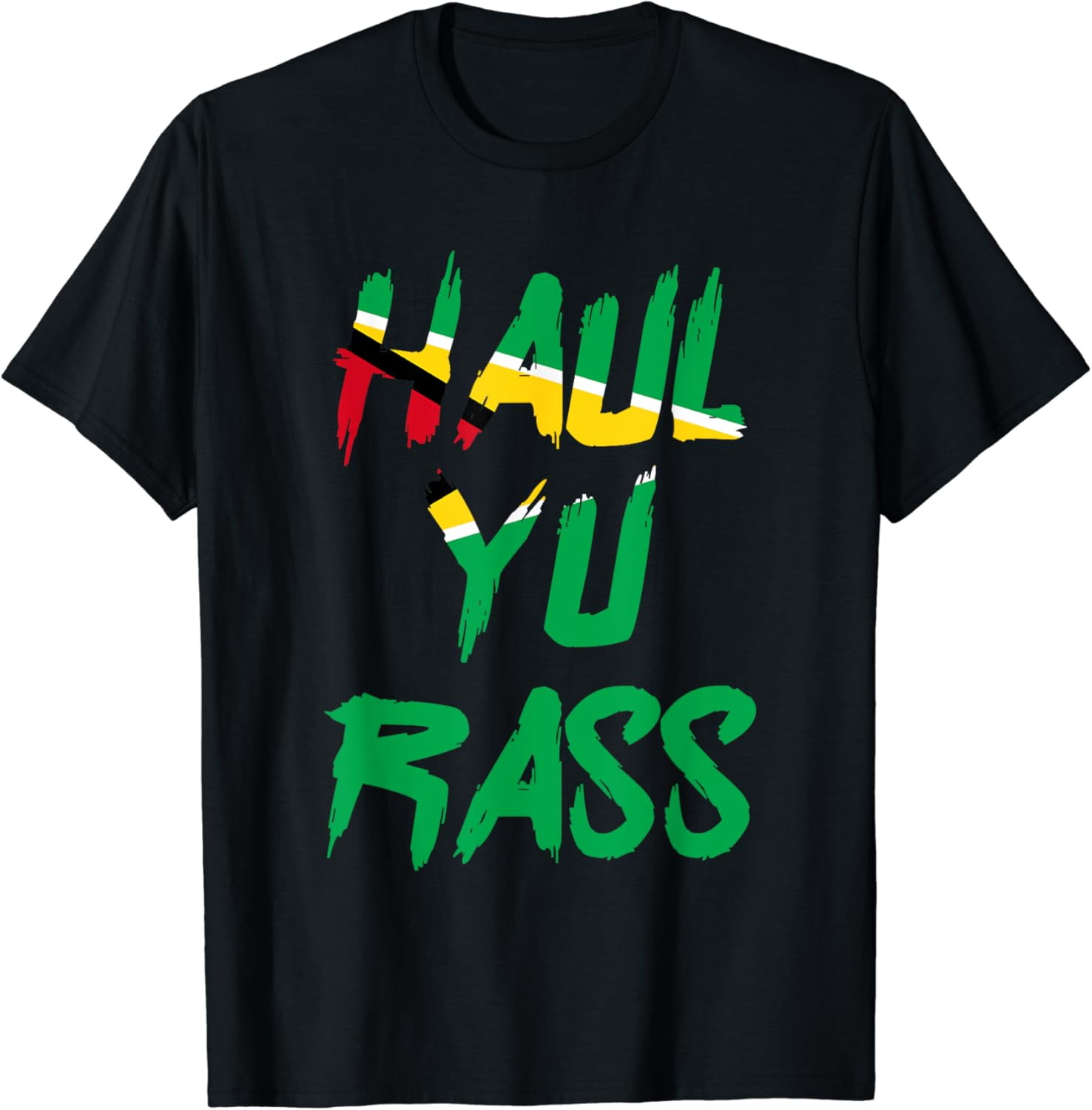 Haul Yu Rass Guyanese Guyana Afro Pride Creole T-Shirt - Walmart.com