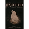 Haunted : A Crow Showcase (Hardcover) - Walmart.com