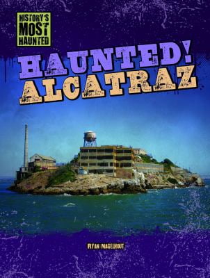 Pre-Owned Haunted! Alcatraz Historys Most Haunted, 5 Paperback Ryan ...