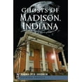 Haunted America: Ghosts of Madison, Indiana (Paperback) - Walmart.com