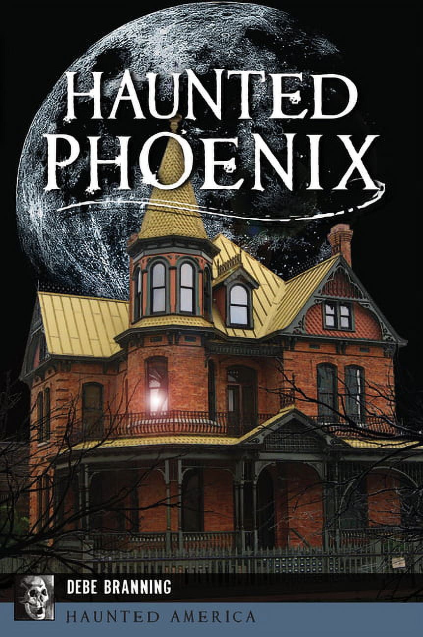 Haunted America Haunted Phoenix, (Paperback) - Walmart.com