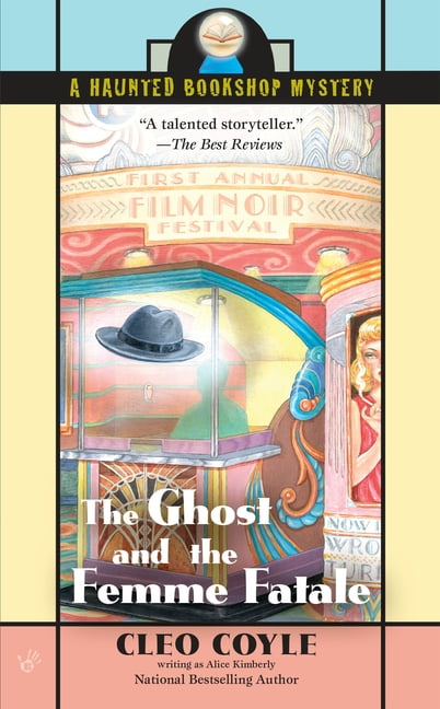 Haunted Bookshop Mystery The Ghost and the Femme Fatale, Book 4 ...