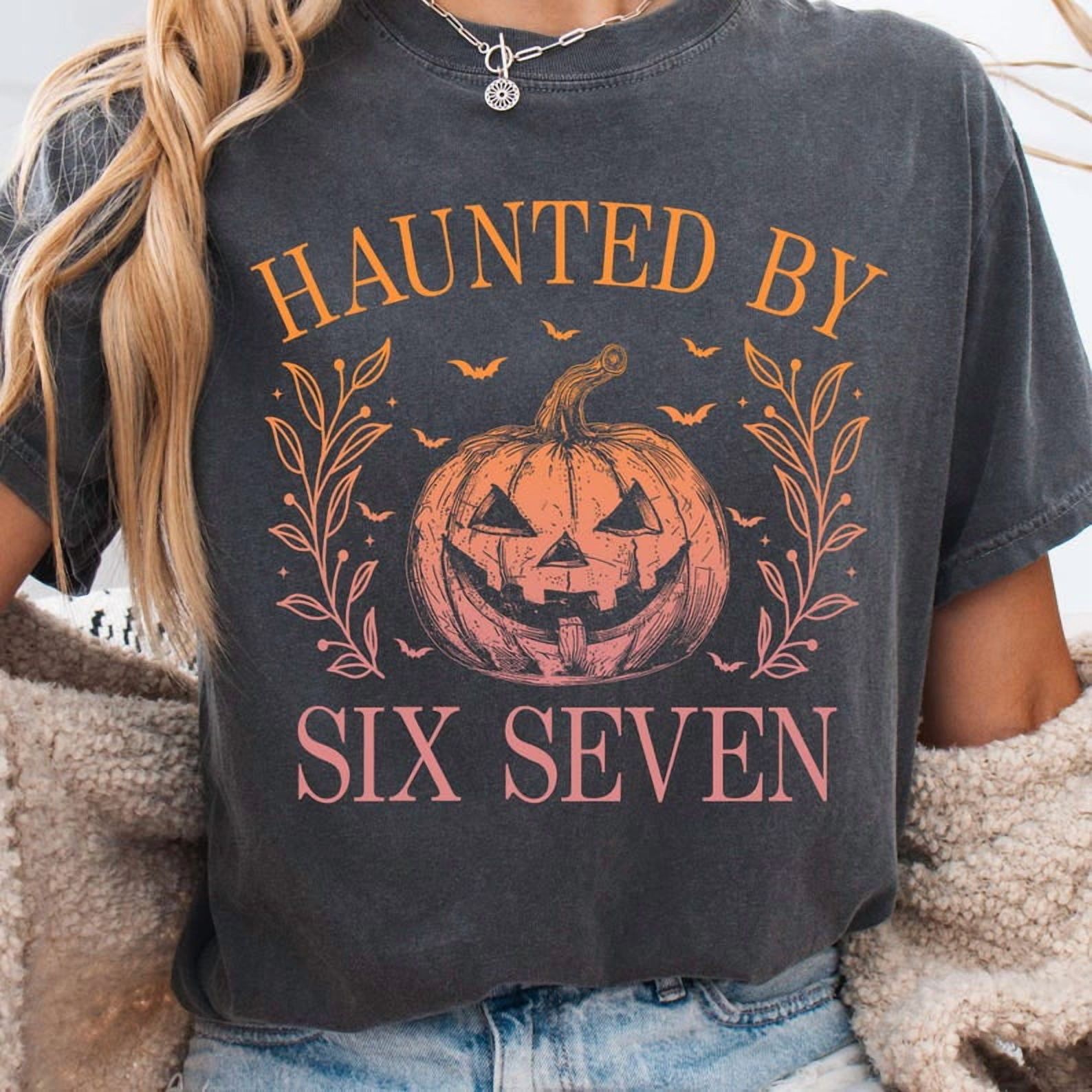 Haunted By 6 7 T-Shirt, Funny Halloween Shirts, 67 Meme Shirt, Six ...