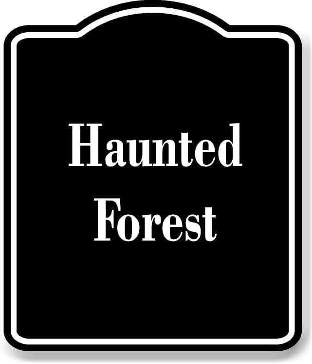 Haunted Forest BLACK Aluminum Composite Sign 8.5''x10'' - Walmart.com