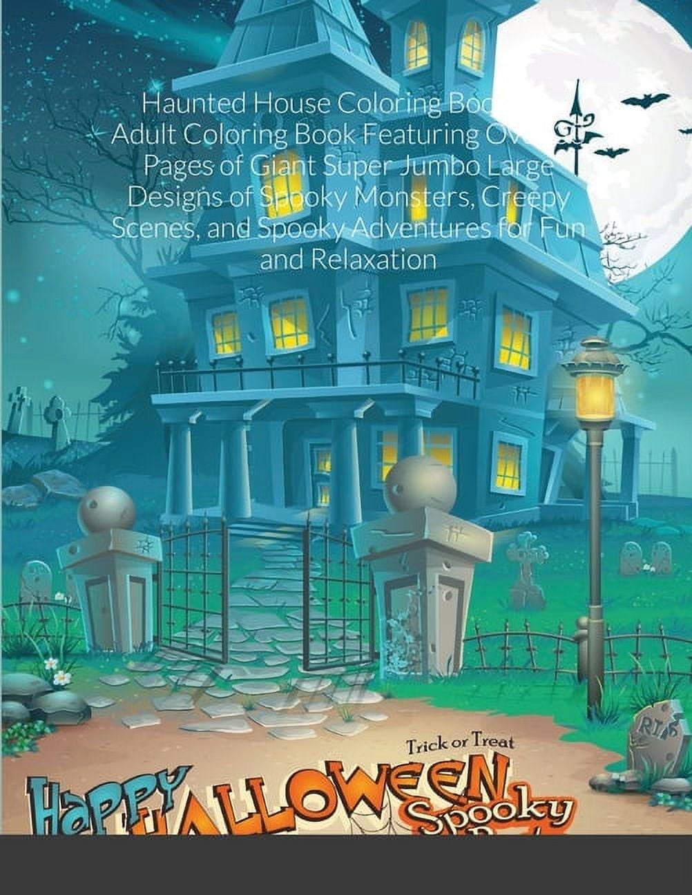 Haunted House Coloring Book: An Adult Coloring Book Featuring Over 30 ...