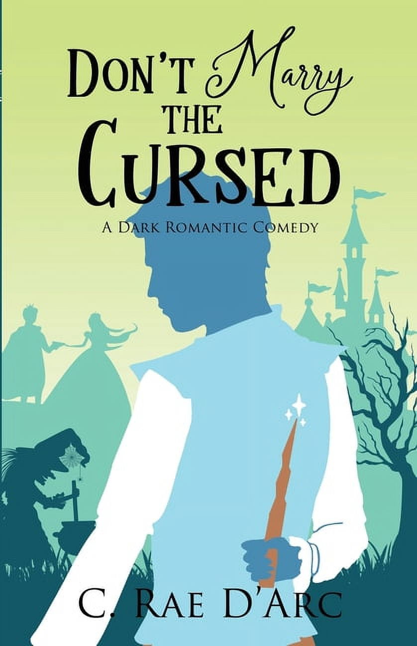 Haunted Romance Don't Marry the Cursed: A Dark Romantic Comedy, Book 2 ...