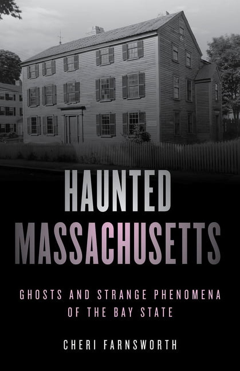 Haunted Series: Haunted Massachusetts : Ghosts and Strange Phenomena of ...