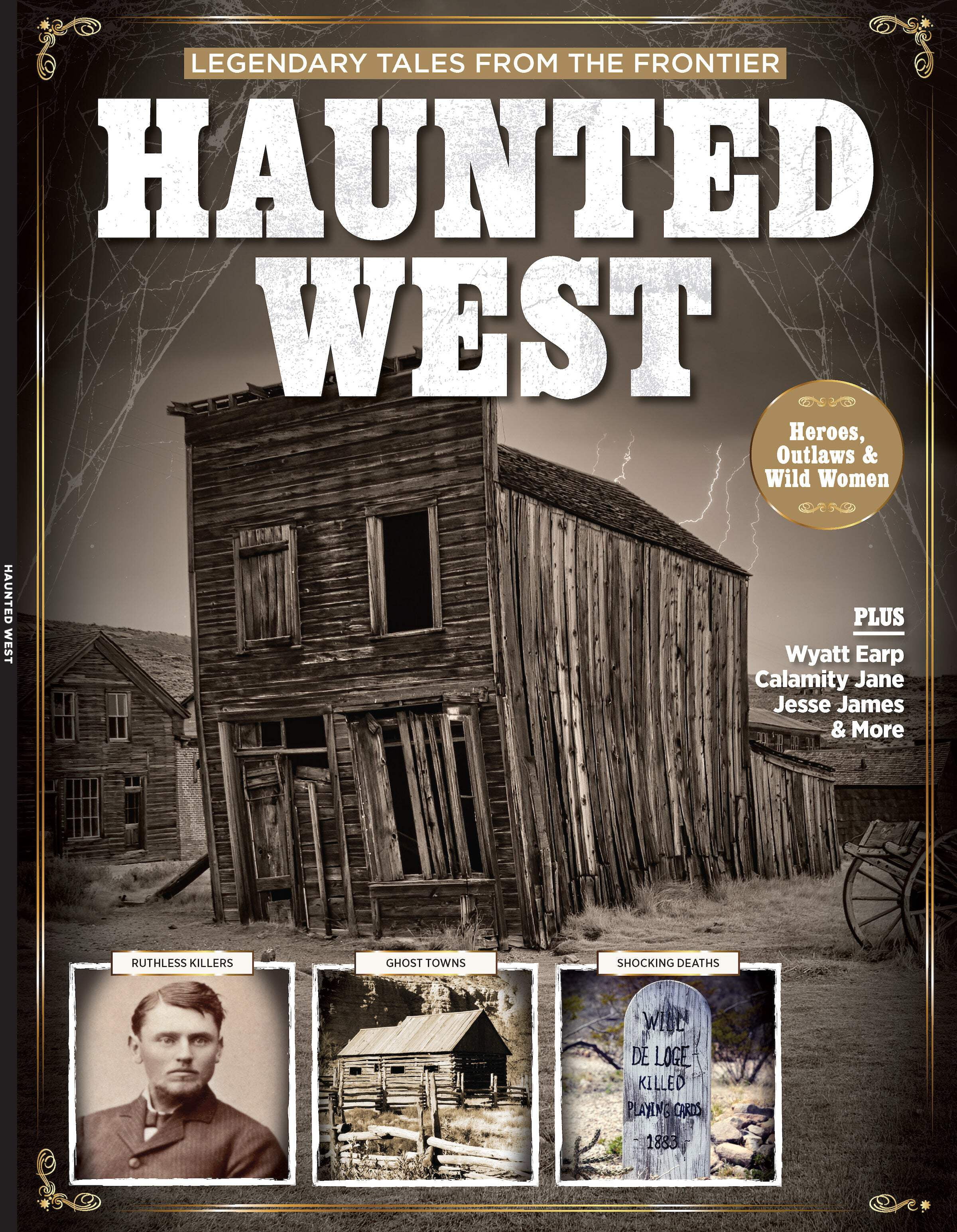 Haunted West - The Legendary Tales From The Frontier About Ruthless ...