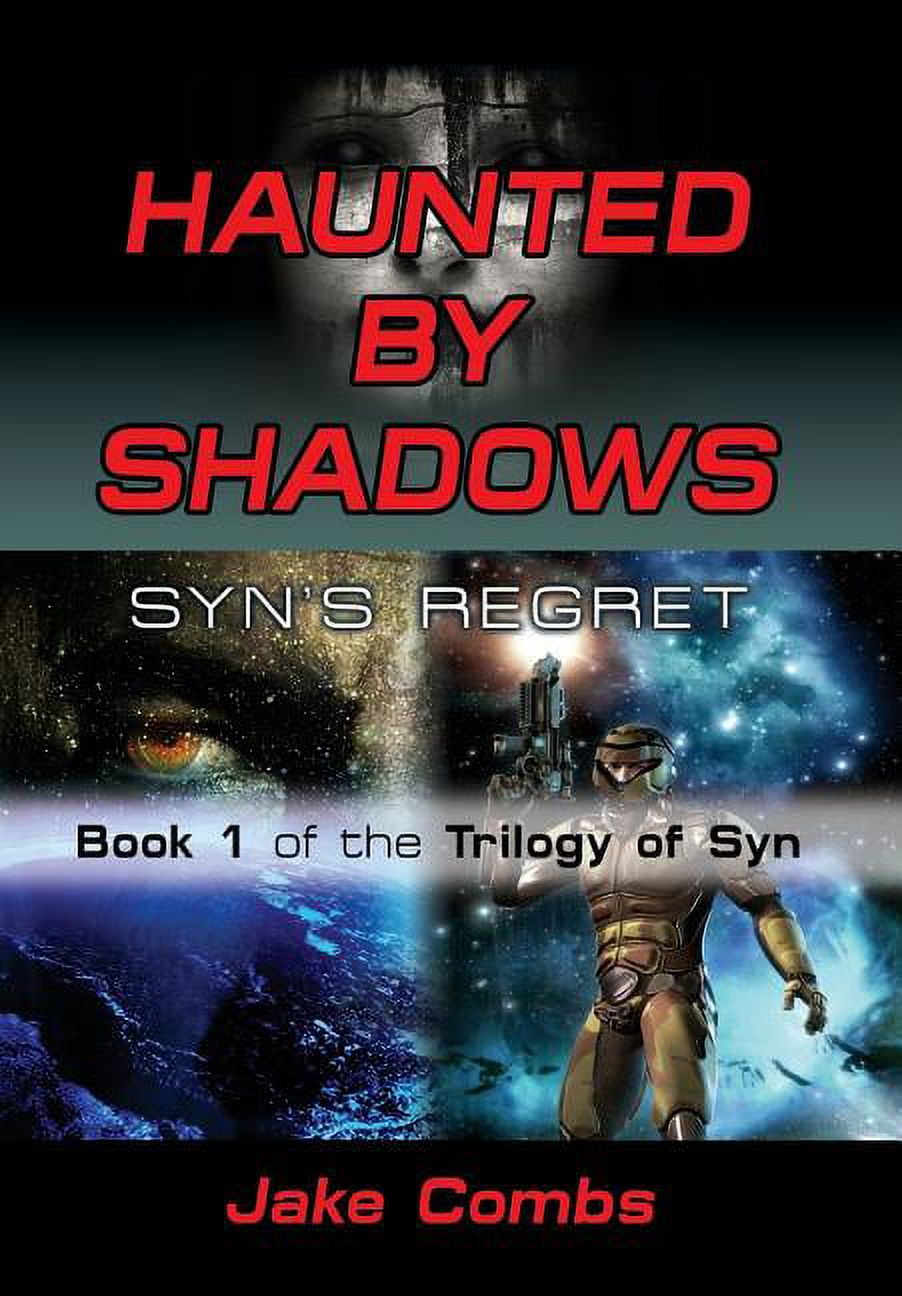 Haunted by Shadows: Syn's Regret - The Trilogy of Syn Book 1 (Hardcover ...