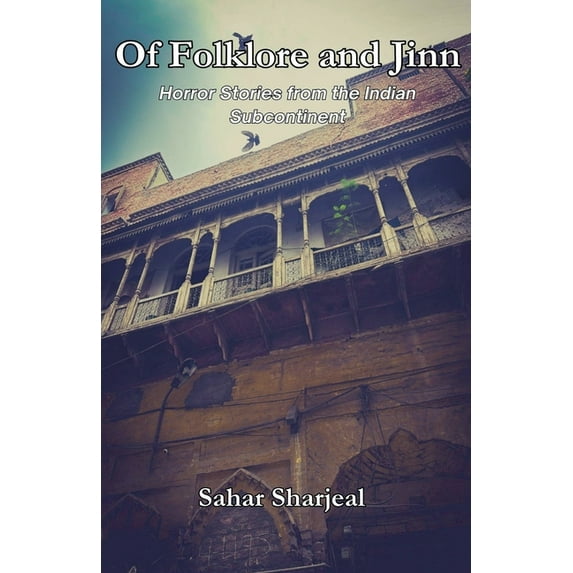 Haunting Tales from the Indian Subcontin Of Folklore and Jinn, Book 1 ...