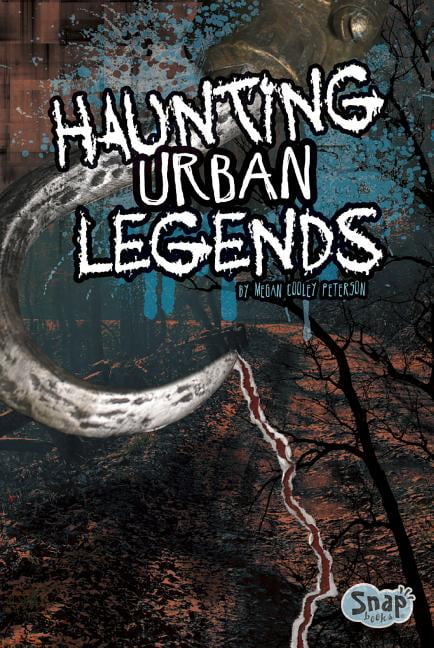 Haunting Urban Legends (Hardcover) by Megan C Peterson, Simon Bronner ...