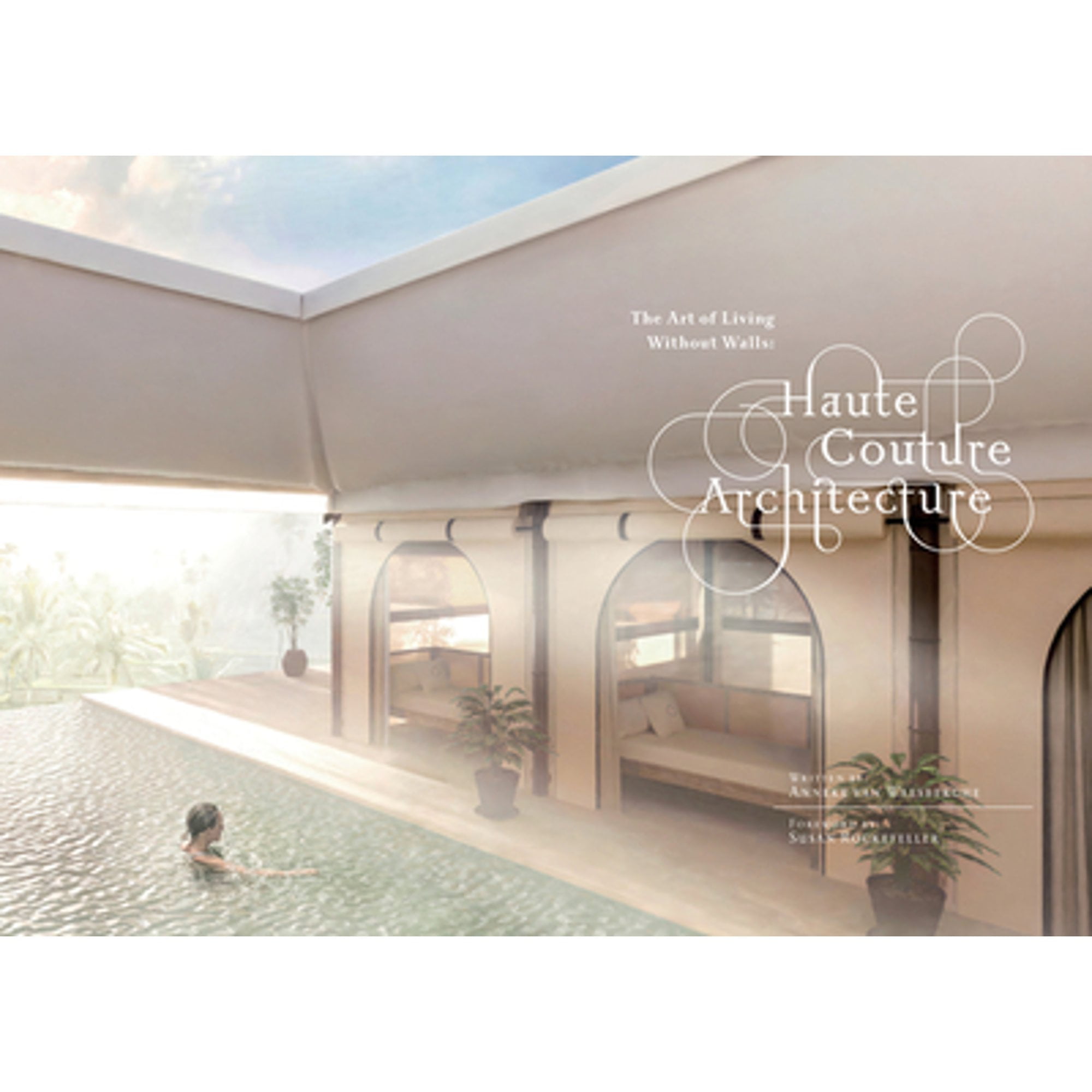 Pre-Owned Haute Couture Architecture: The Art of Living without Walls ...