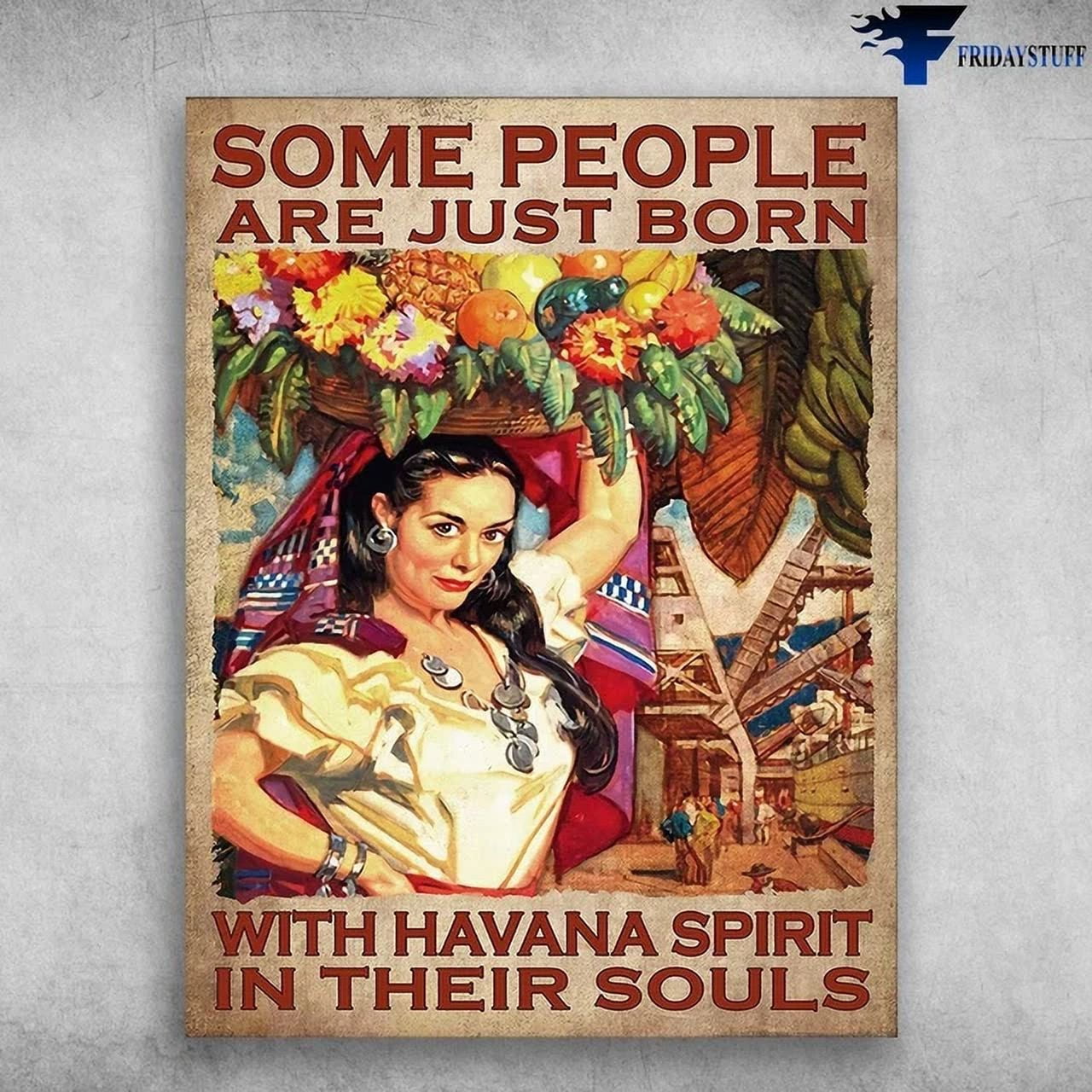 Havana Girl Some People Are Just Born, With Havana Spirit, In Their NO ...