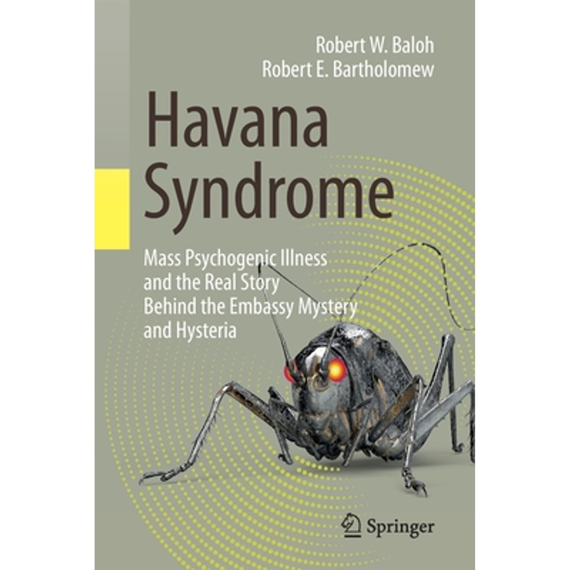 Pre-Owned Havana Syndrome: Mass Psychogenic Illness and the Real Story ...