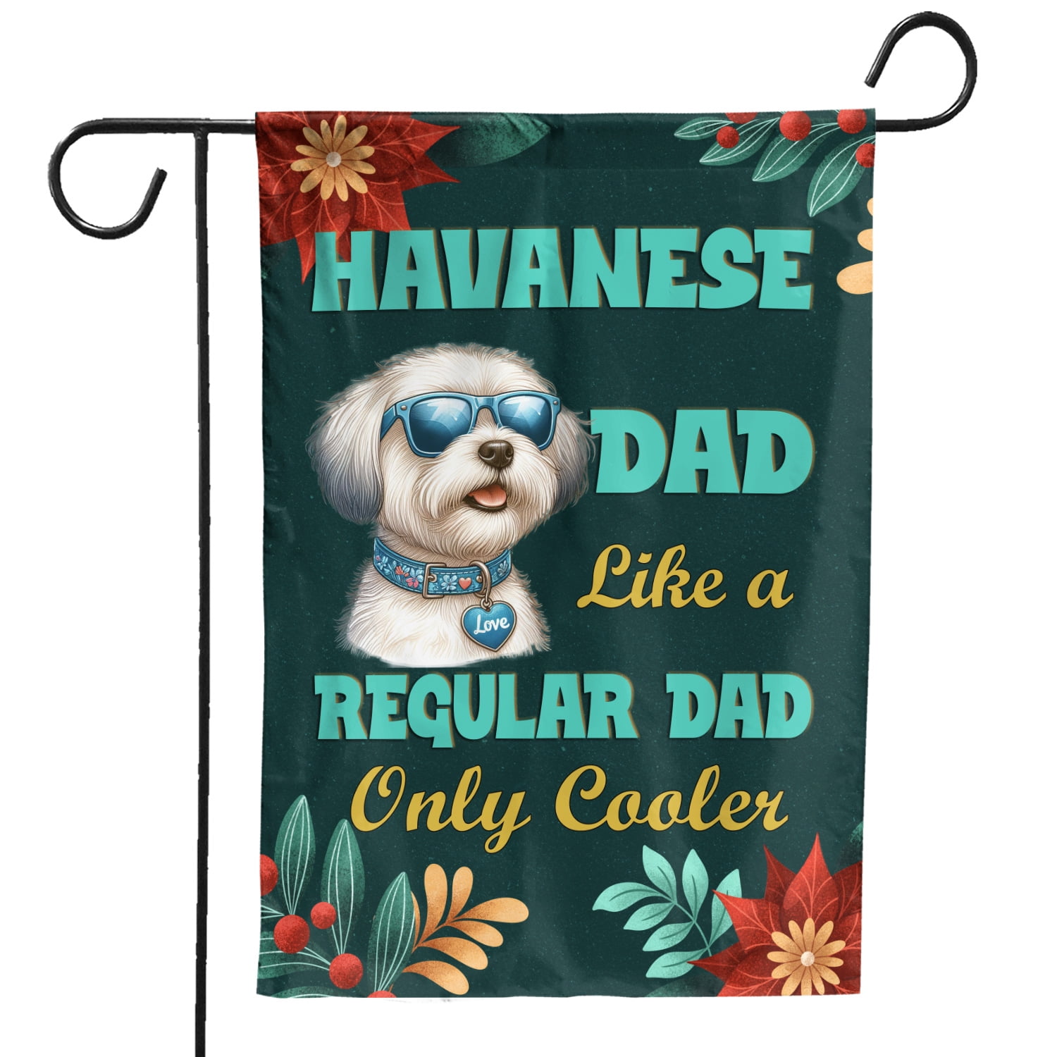 Havanese Dad Like a Regular Dad Only Cooler Happy Father's Day Garden ...