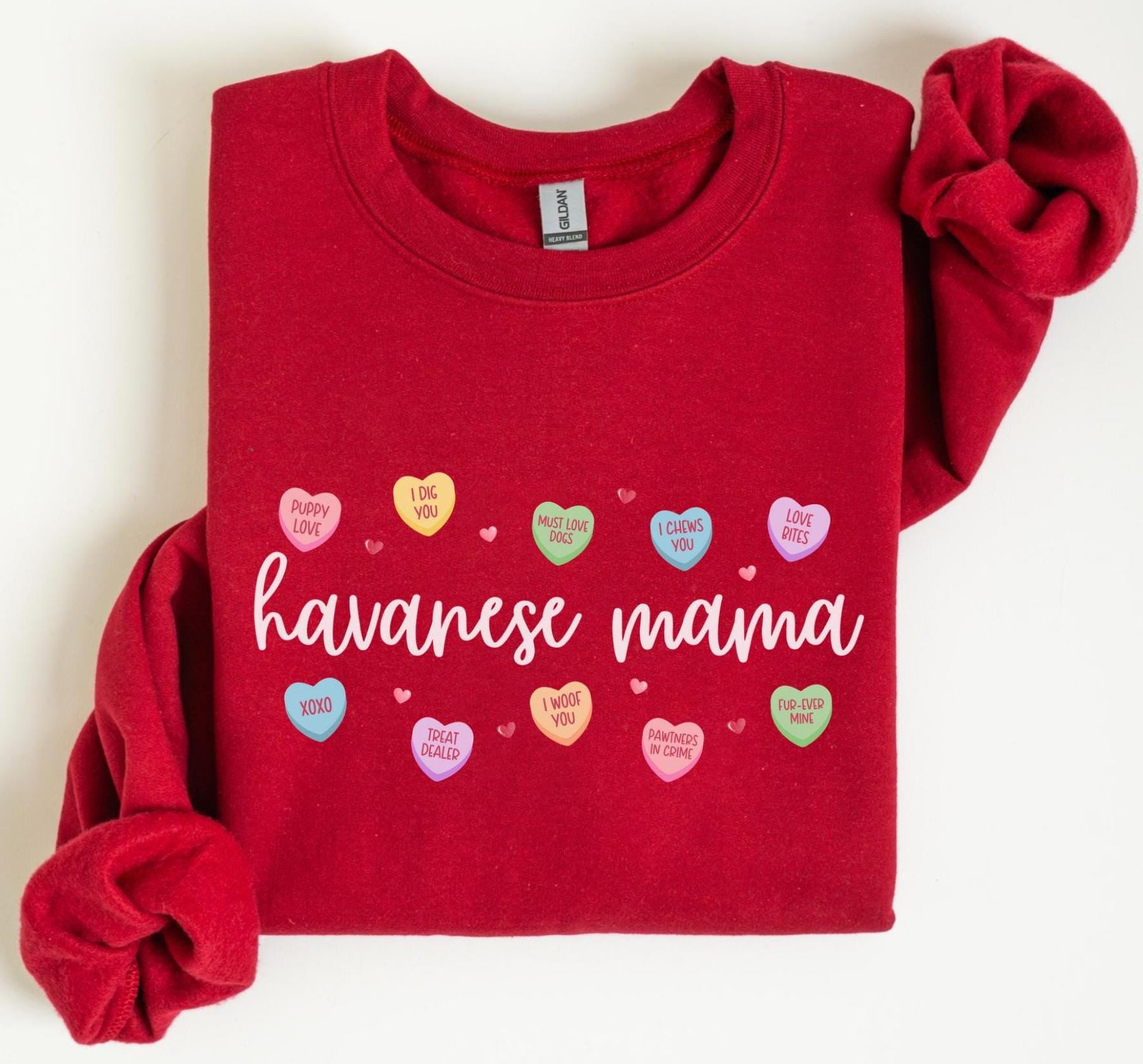 Havanese Mama Valentine Day Sweatshirt, Conversation Heart Havanese Mom ...