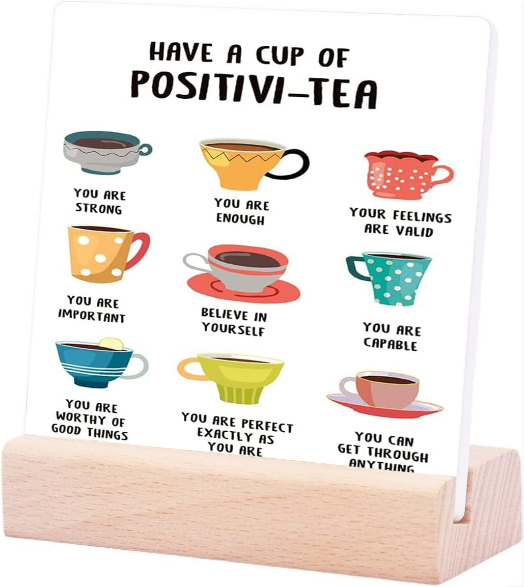 Have A Cup of Positivi Tea - Ceramic Table Plaque with Wooden Stand ...