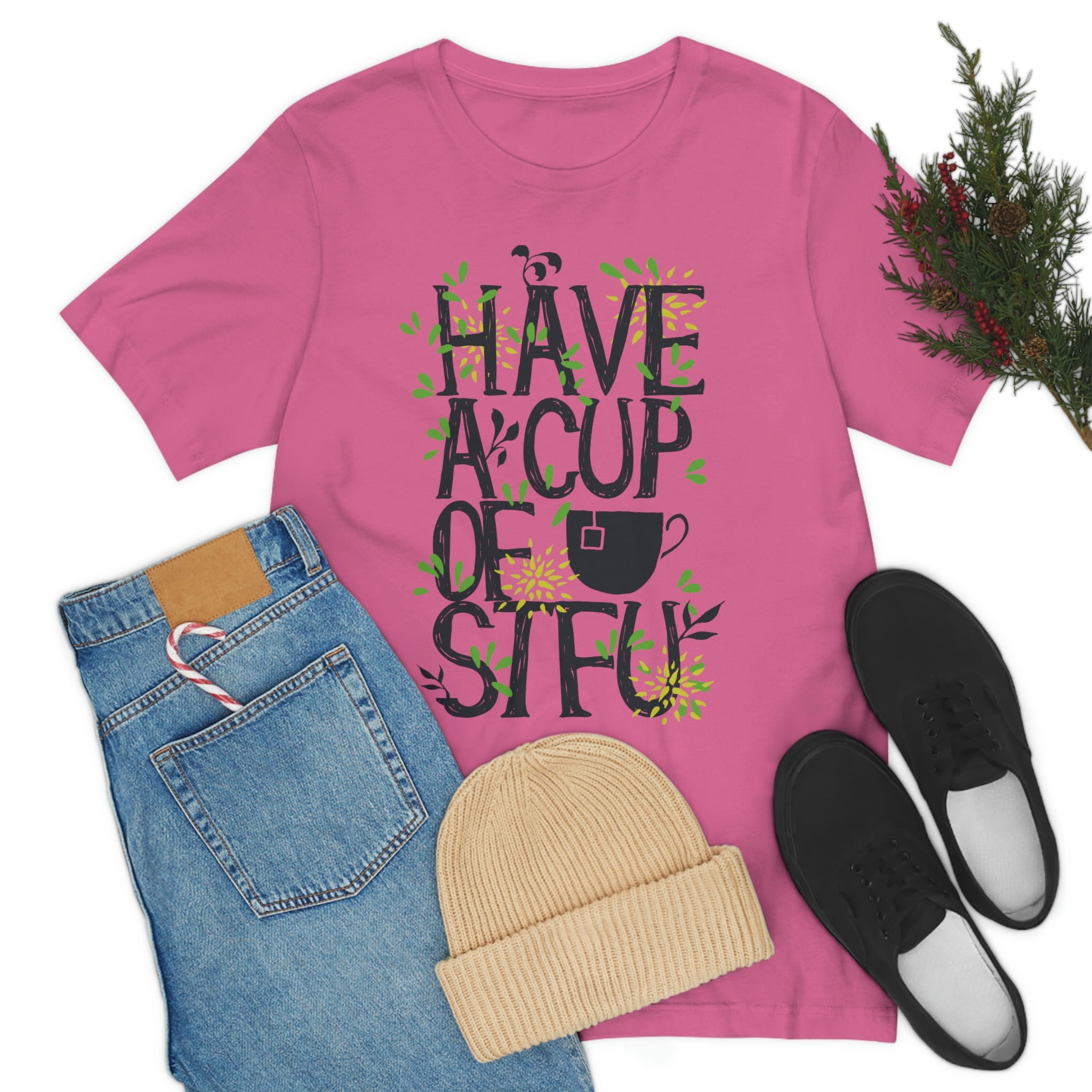 Have A Cup of STFU Unique saying Unisex Women Man Jersey Short Sleeve ...