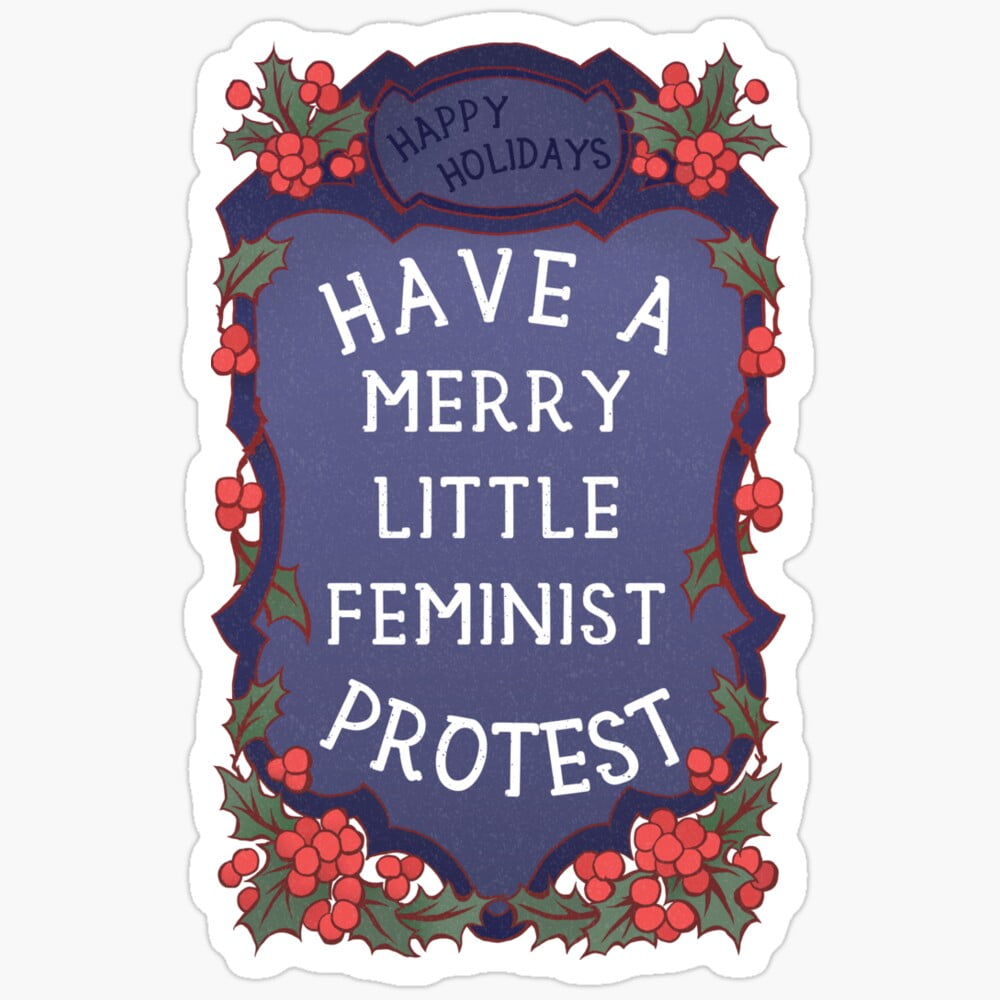 Have A Merry Little Feminist Protest Sticker Phone Decal Water Bottle ...