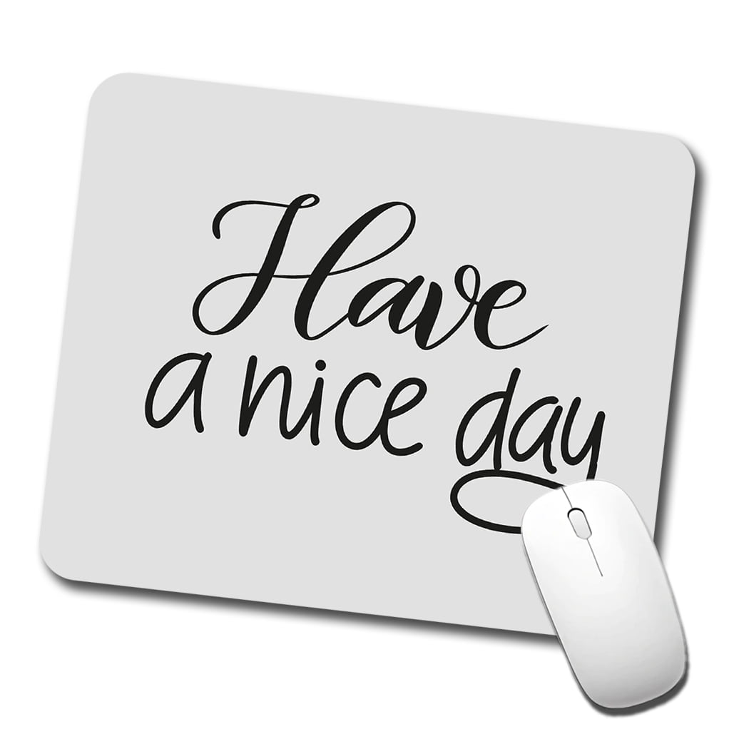 Have A Nice Day Gray Mouse Pad Low Profile Gaming Mat - Walmart.com