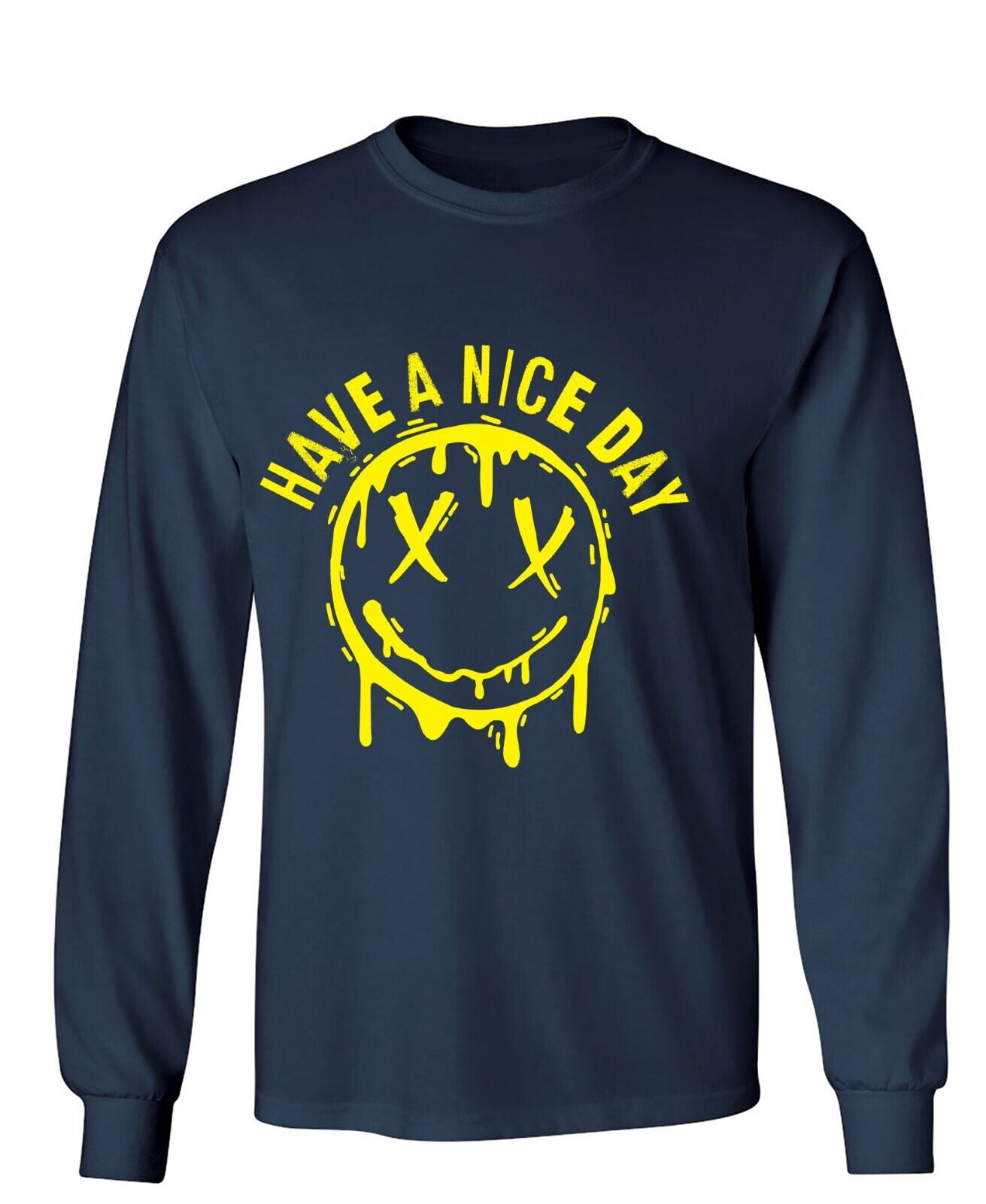 Have A Nice Day Sarcastic Humor Novelty Men's Long Sleeve Shirts ...