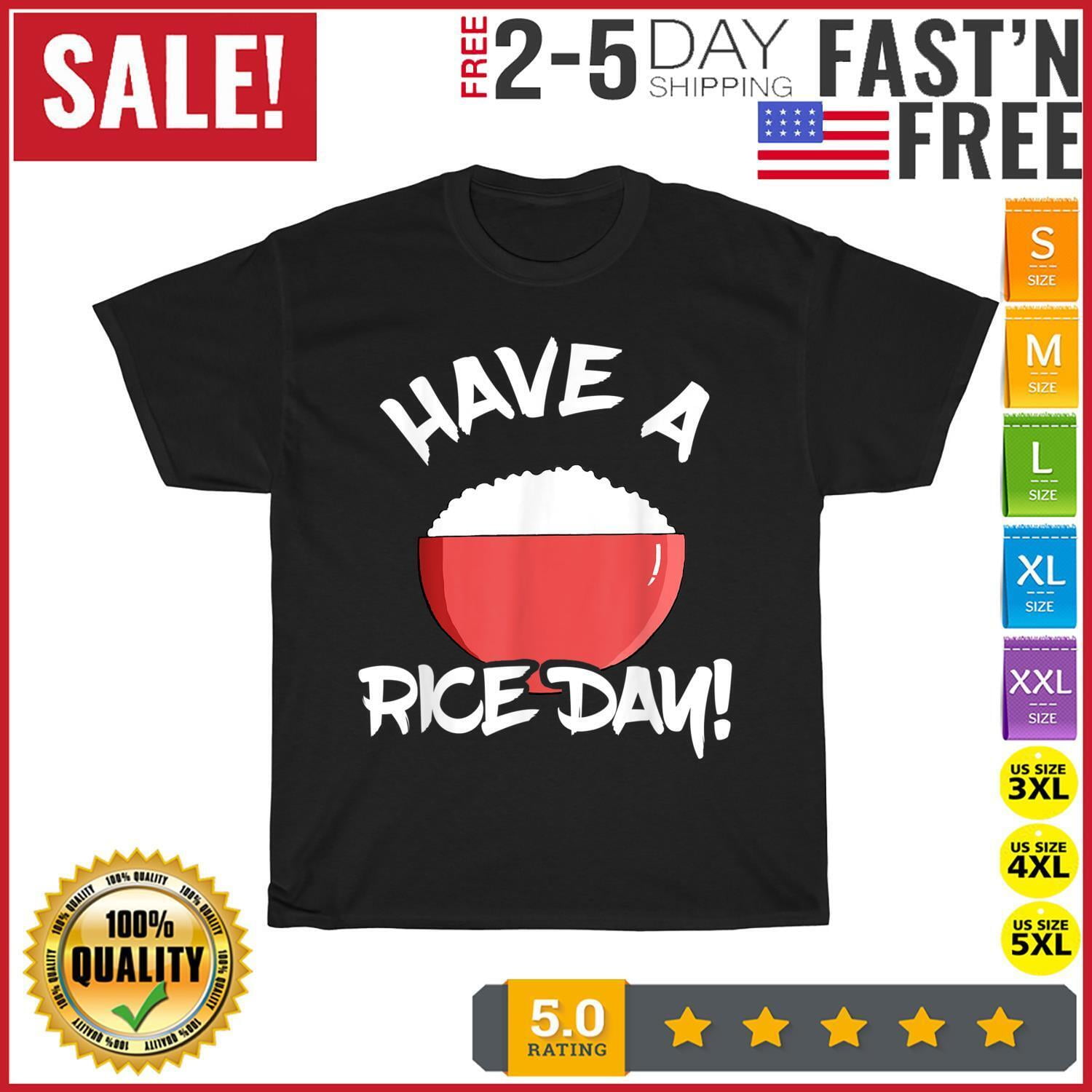 Have A Rice Day Asian Food Lover Asia Restaurant Rice Cooker T Shirt ...