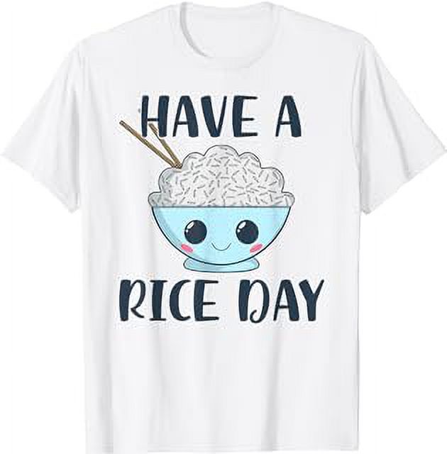 Have A Rice Day Funny Cute Kawaii Rice T-Shirt - Walmart.com