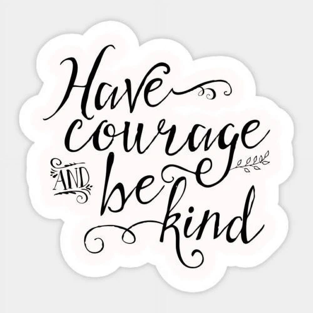 Have Courage & Be Kind Quote Motivational Sticker Room Decor Laptop ...