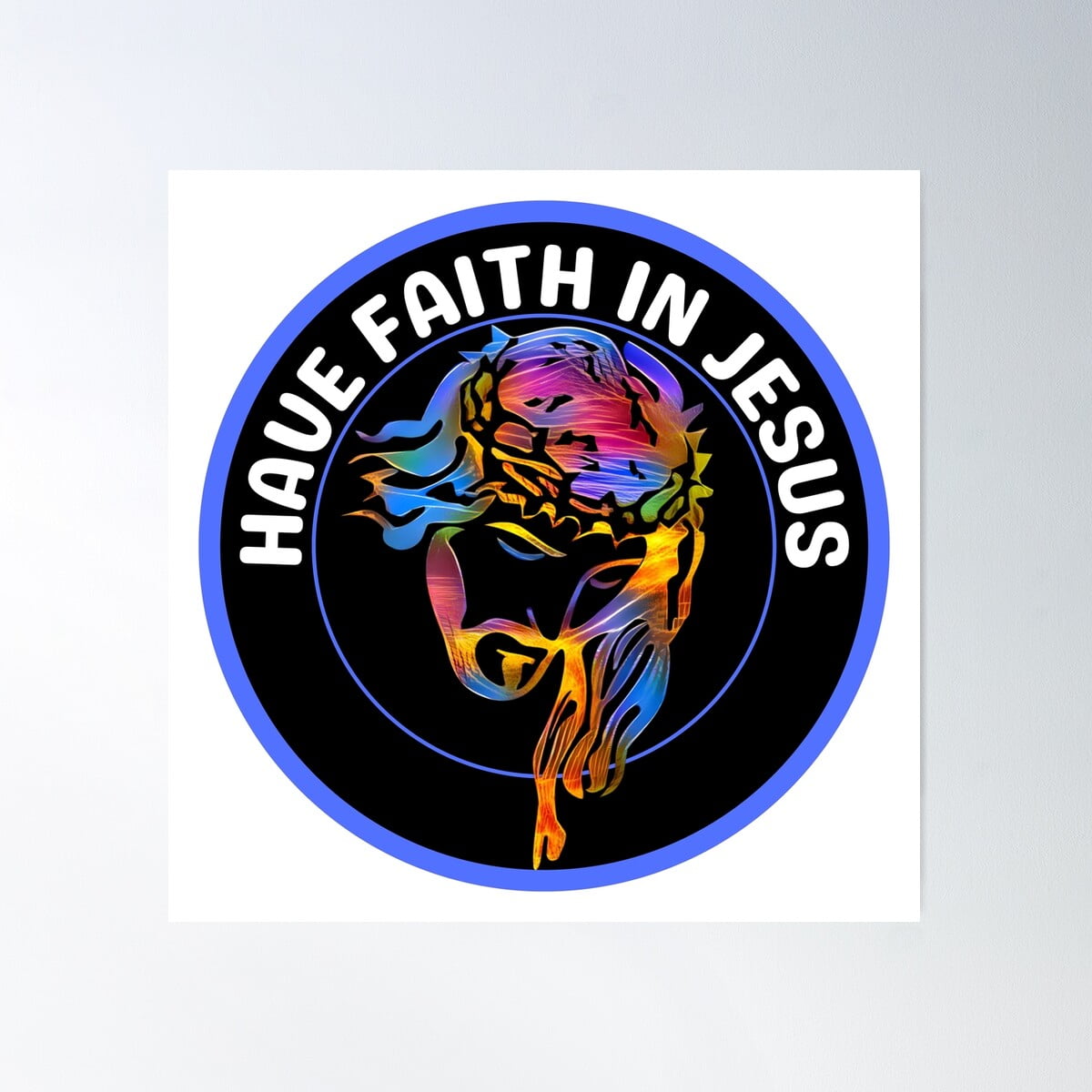 Have Faith In Jesus Christ Christian Religion Psychedelic Poster Wall ...