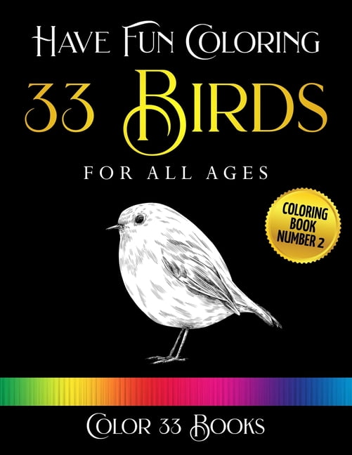 Have Fun Coloring 33 Birds: Coloring Book Number 2, (Paperback ...