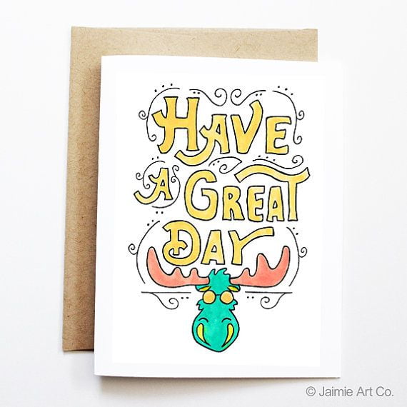 "Have a Great Day" Greeting Card – Fun Illustrated Design with Moose ...