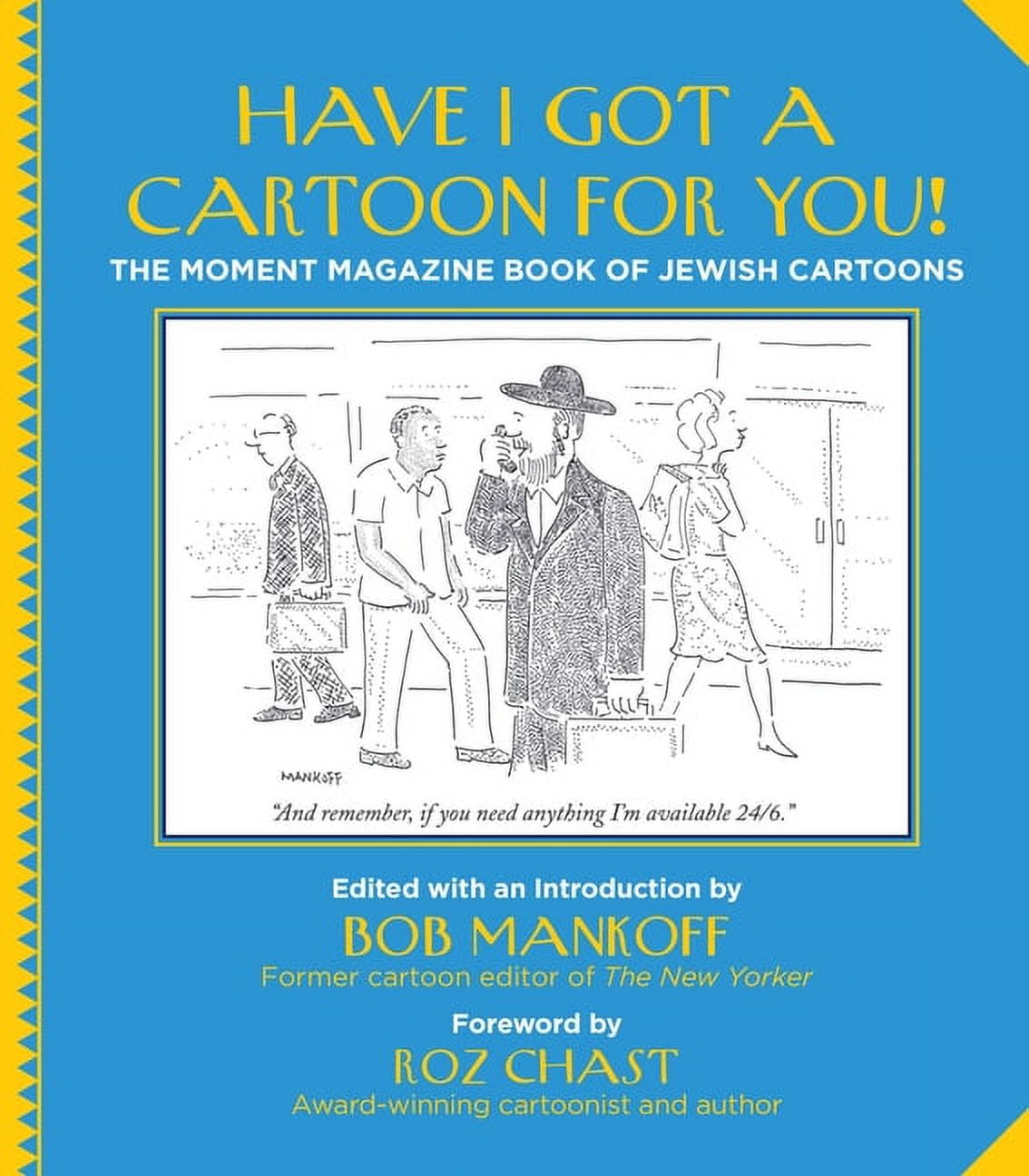 Have I Got a Cartoon for You!: The Moment Magazine Book of Jewish ...