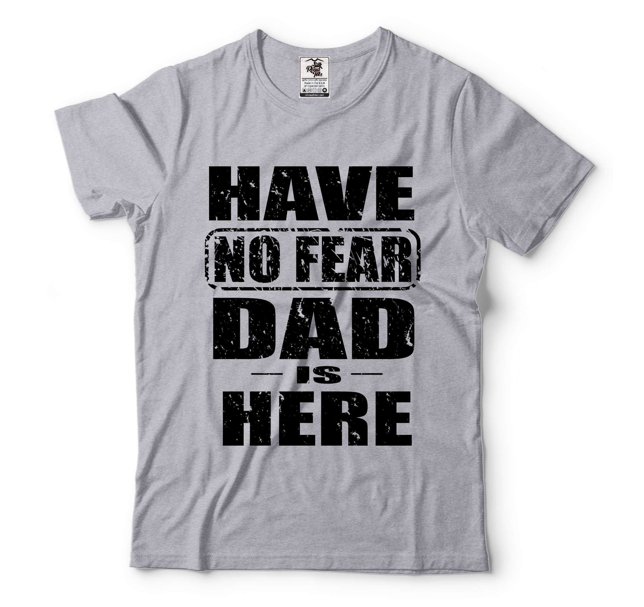 Have No Fear Dad Is Here Shirt Fathers Day Shirt Dad Shirts Father ...