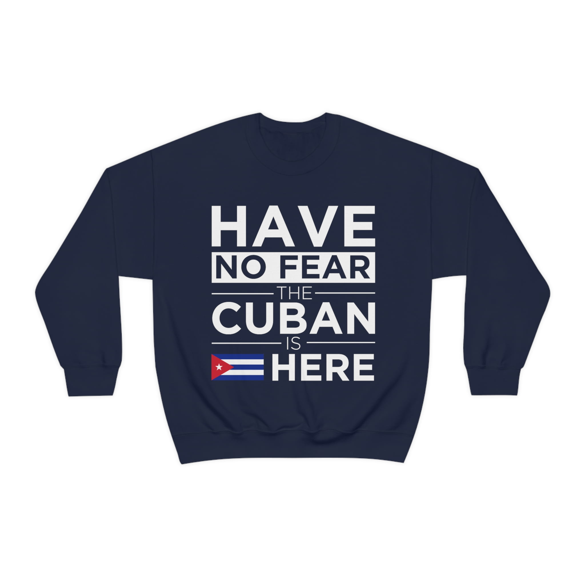 Have No Fear The Cuban is here Pride Proud Cuba - Walmart.com