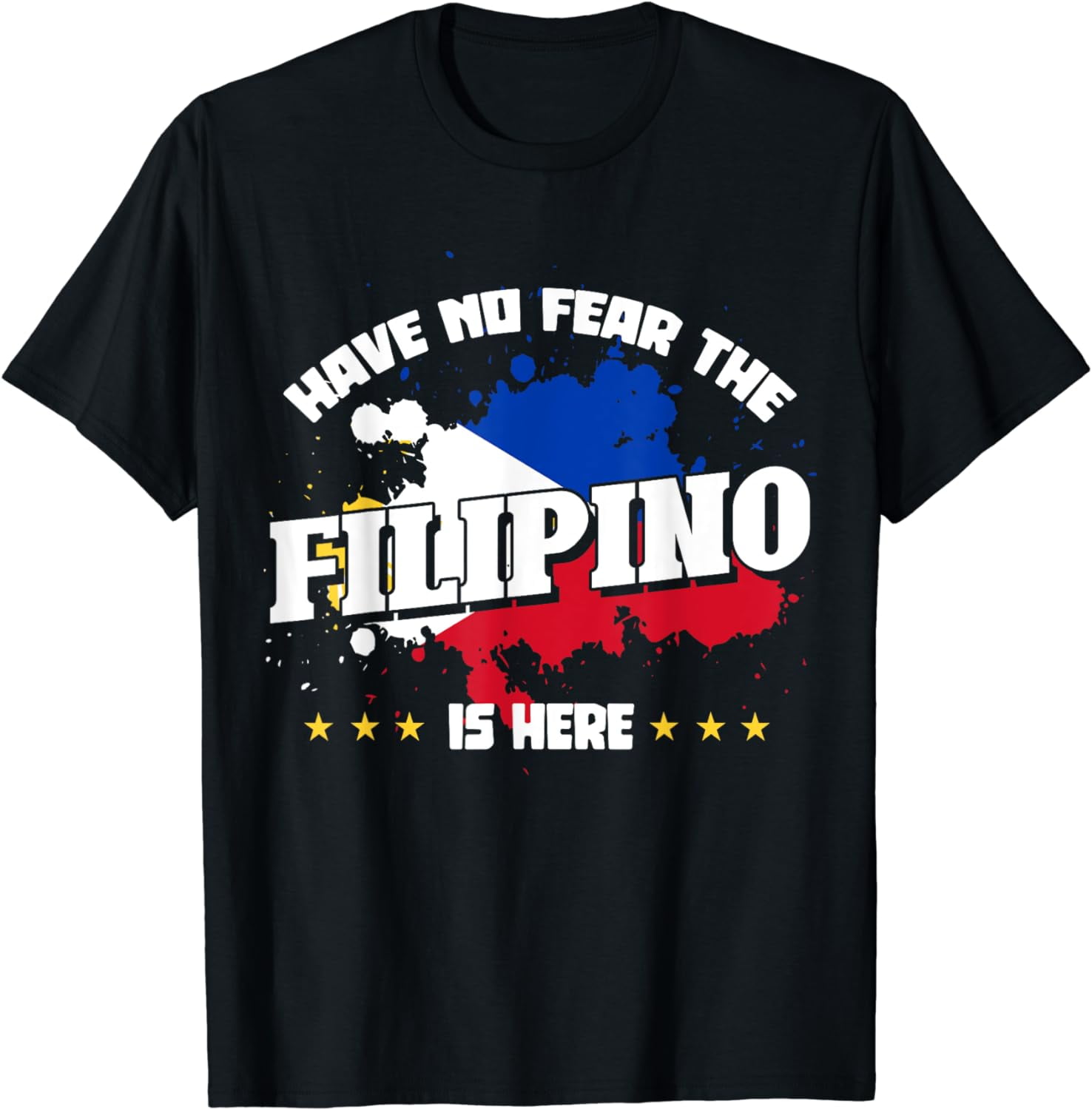 Have No Fear The Filipino Is Here Philippines T-Shirt - Walmart.com