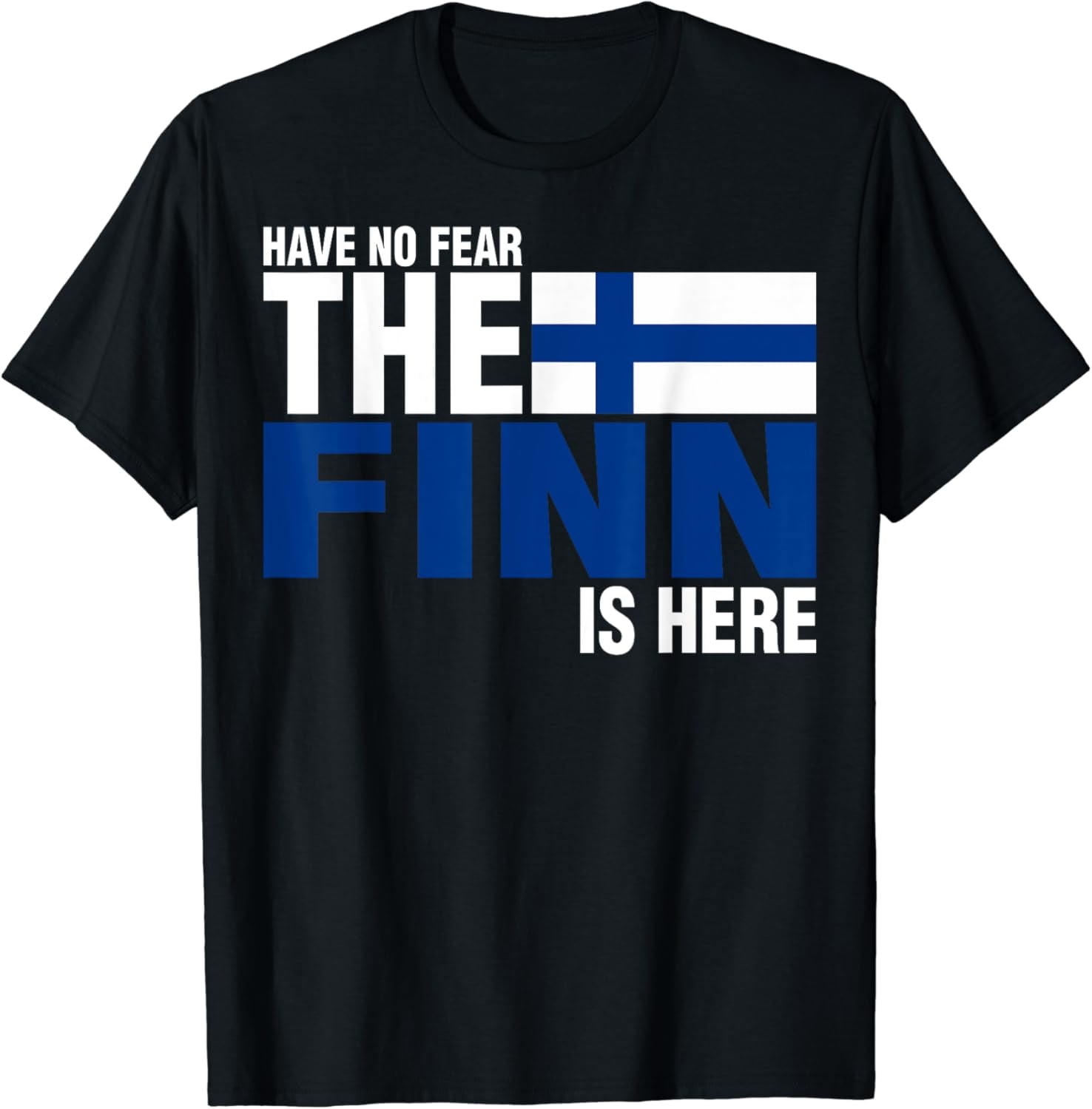Have No Fear The Finn Is Here TShirt - Walmart.com
