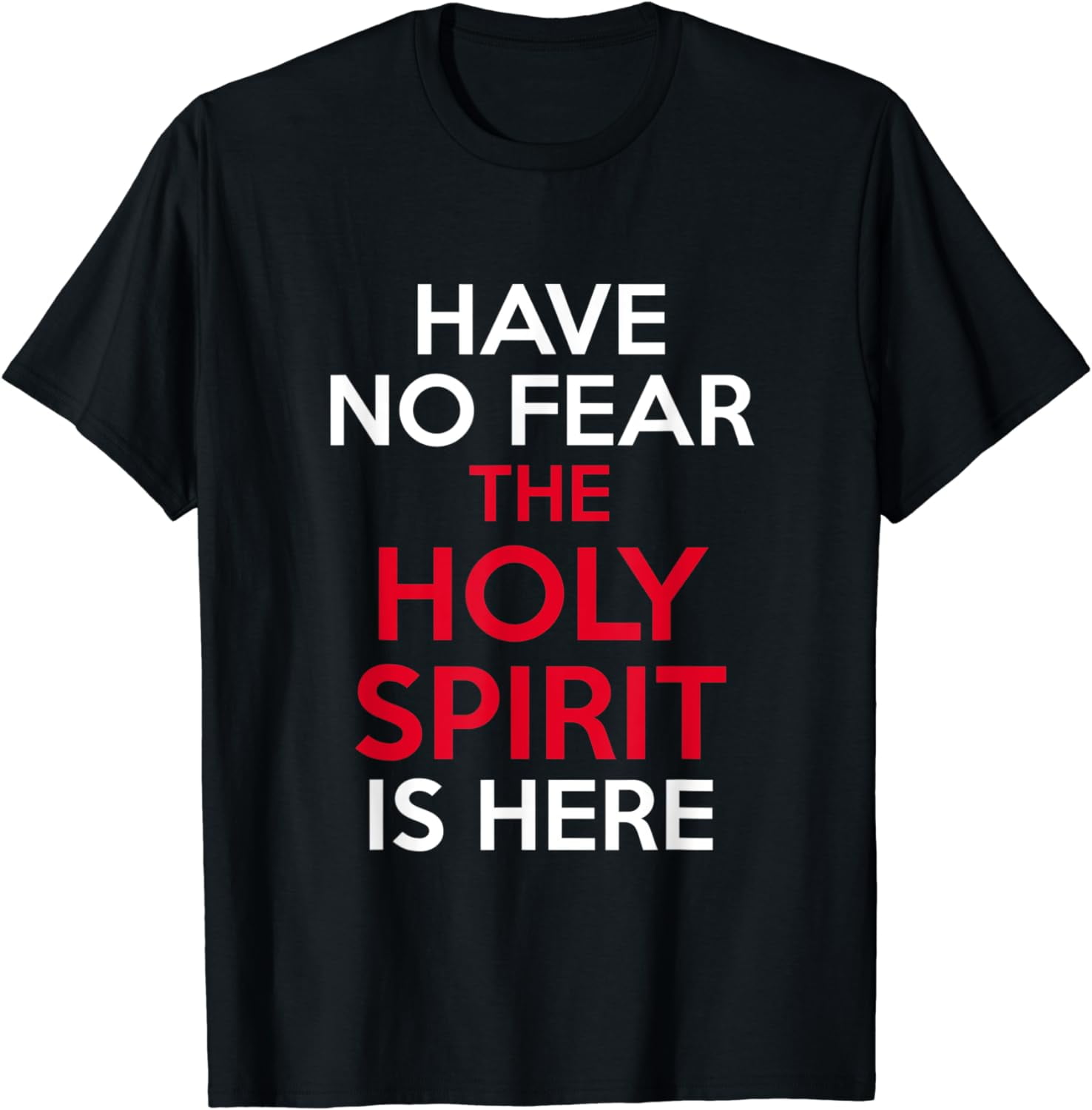 Have No Fear The Holy Spirit Is Here Trinity T-Shirt - Walmart.com