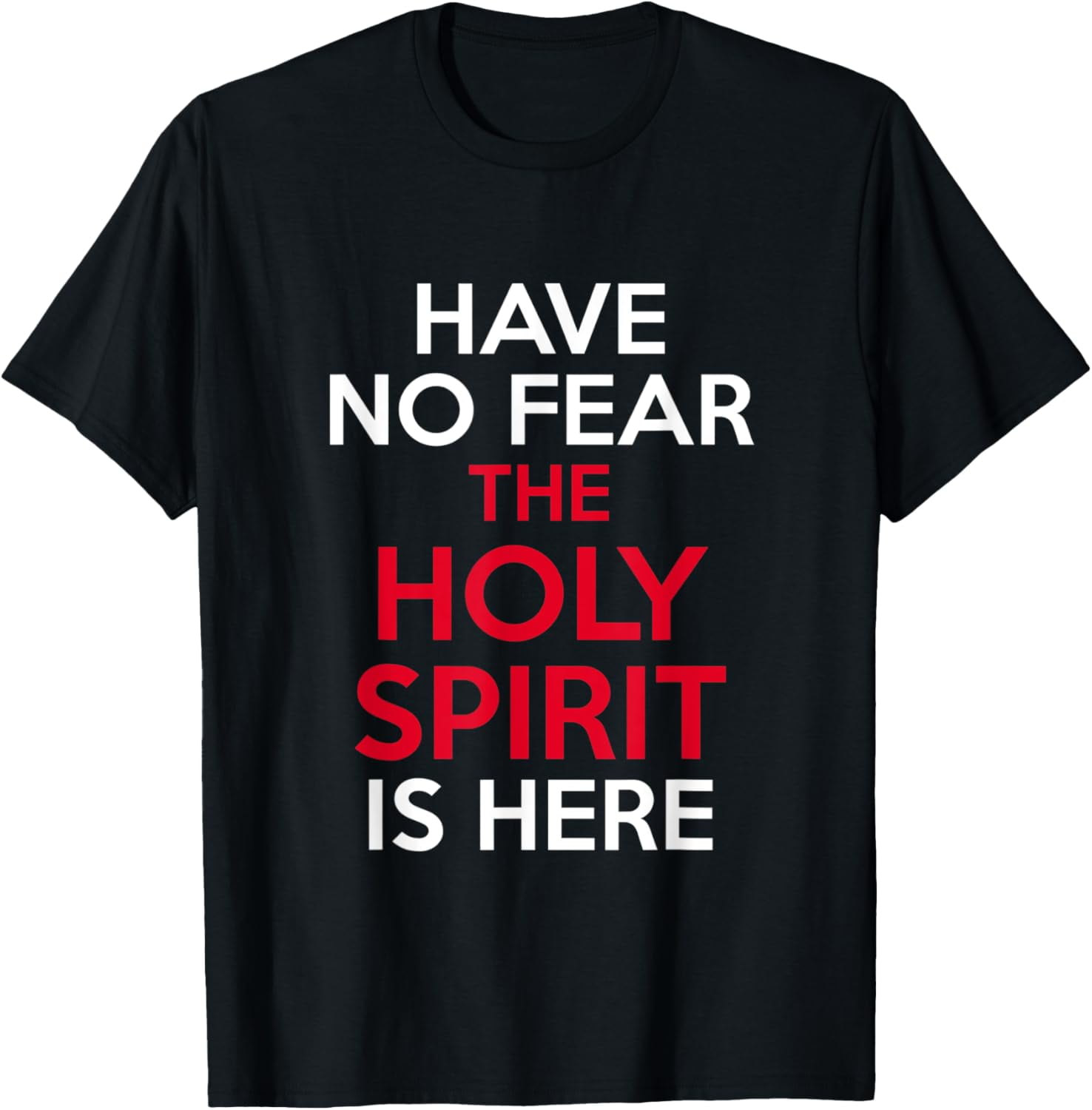 Have No Fear The Holy Spirit Is Here Trinity T-Shirt - Walmart.com