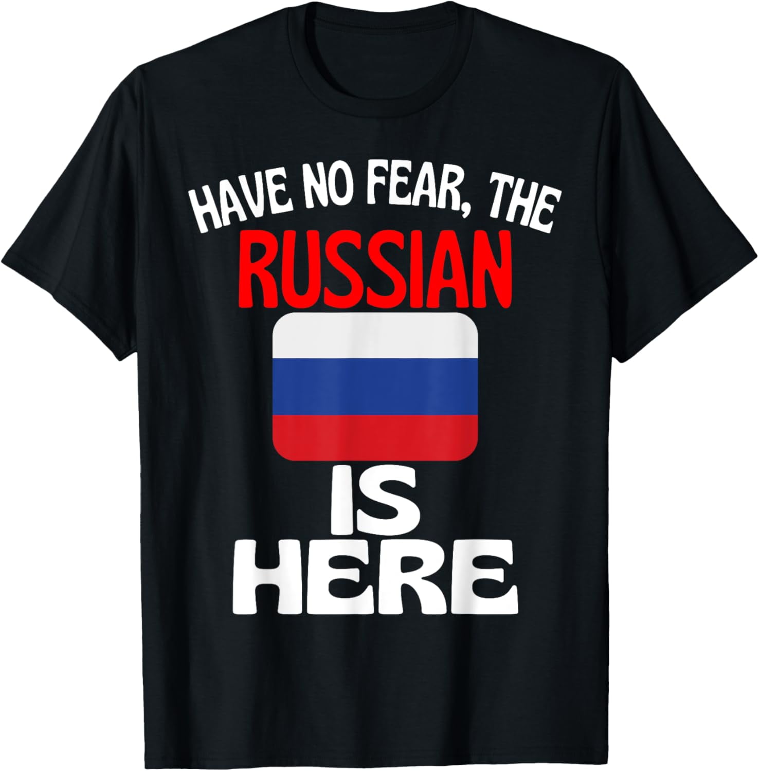 Have No Fear The Russian Is Here Funny Russia T-Shirt - Walmart.com