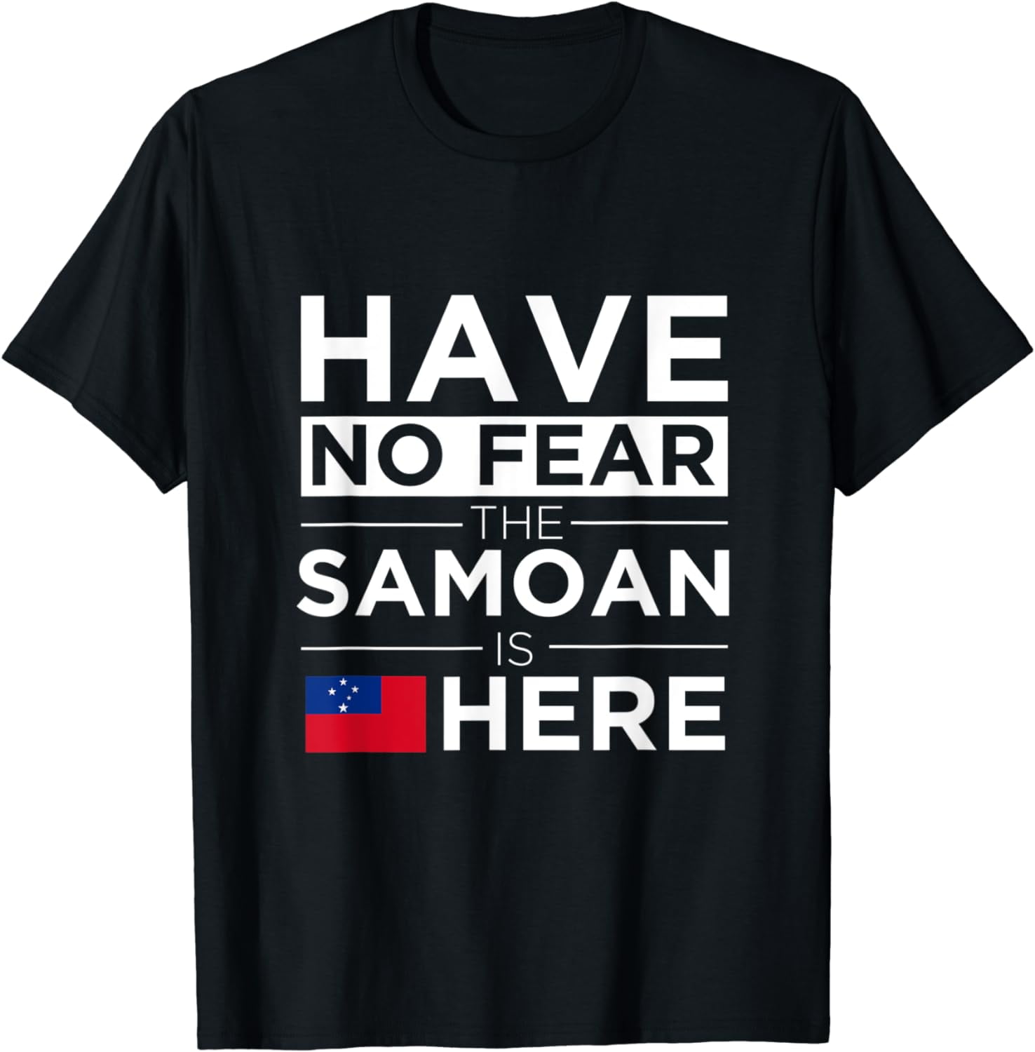 Have No Fear The Samoan is here Pride Samoa Proud Heritage Cotton T ...