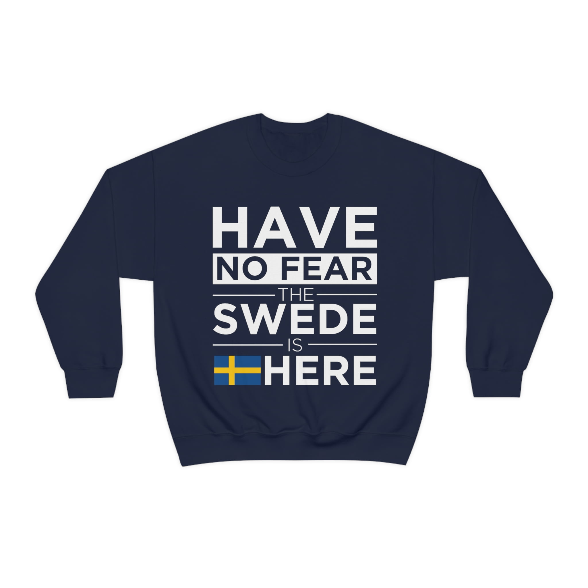 Have No Fear The Swede is here Pride Proud Swedish Sweden - Walmart.com
