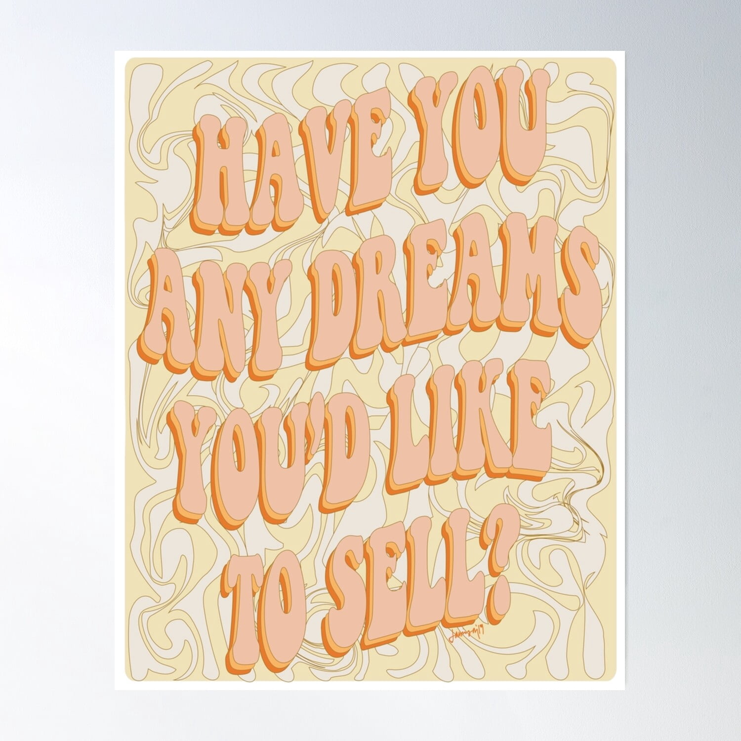 Have You Any Dreams You'D Like To Sell? Poster Wall Art, Modern Wall ...
