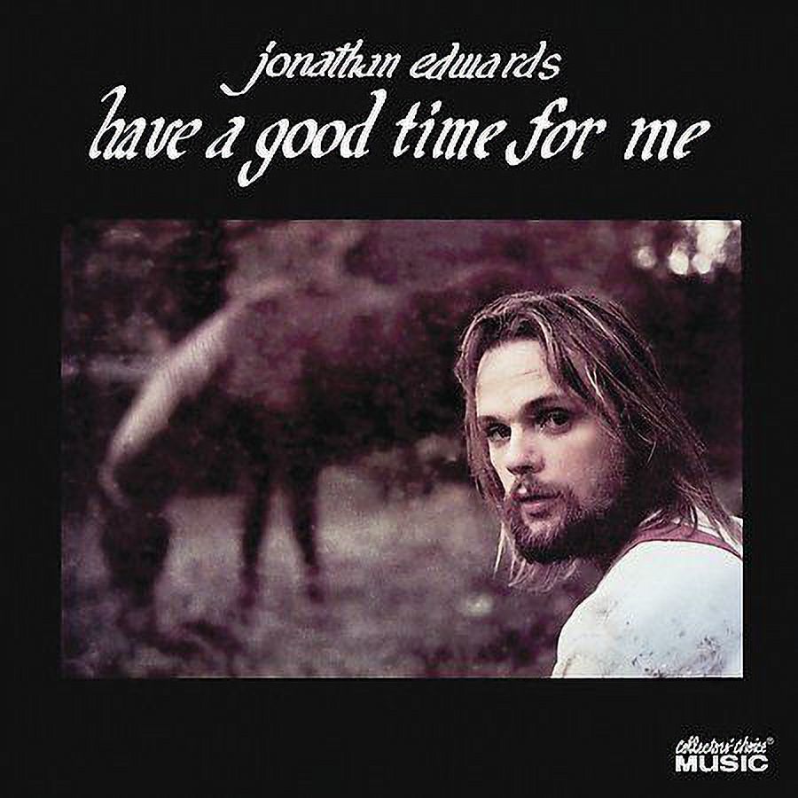 Pre-Owned - Have a Good Time for Me by Jonathan Edwards (CD, Feb-2005 ...